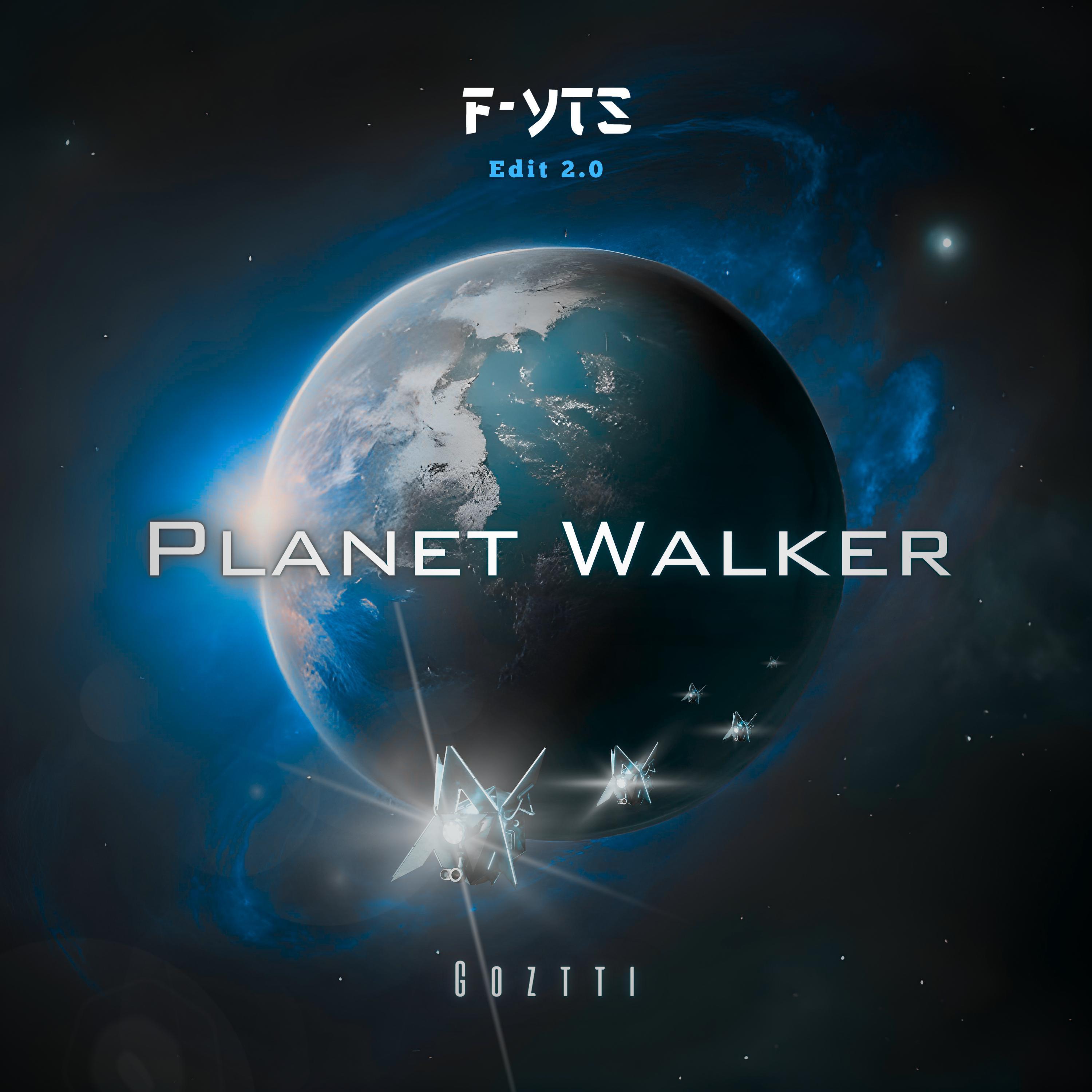 Planet Walker - Goztti/F-YTS - 单曲 - 网易云音乐