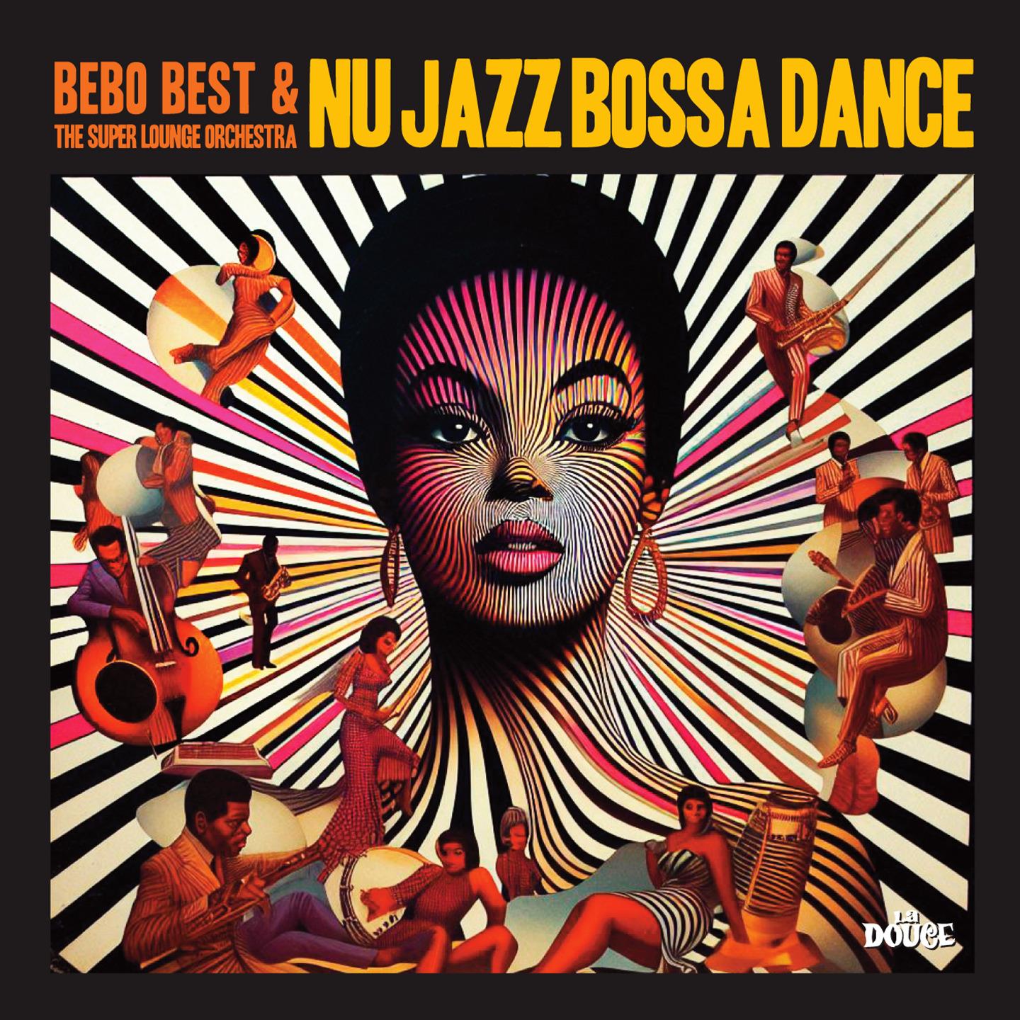 Nu Jazz Bossa Dance Bebo Best nu-jazz-bossa-dance-bebo-best