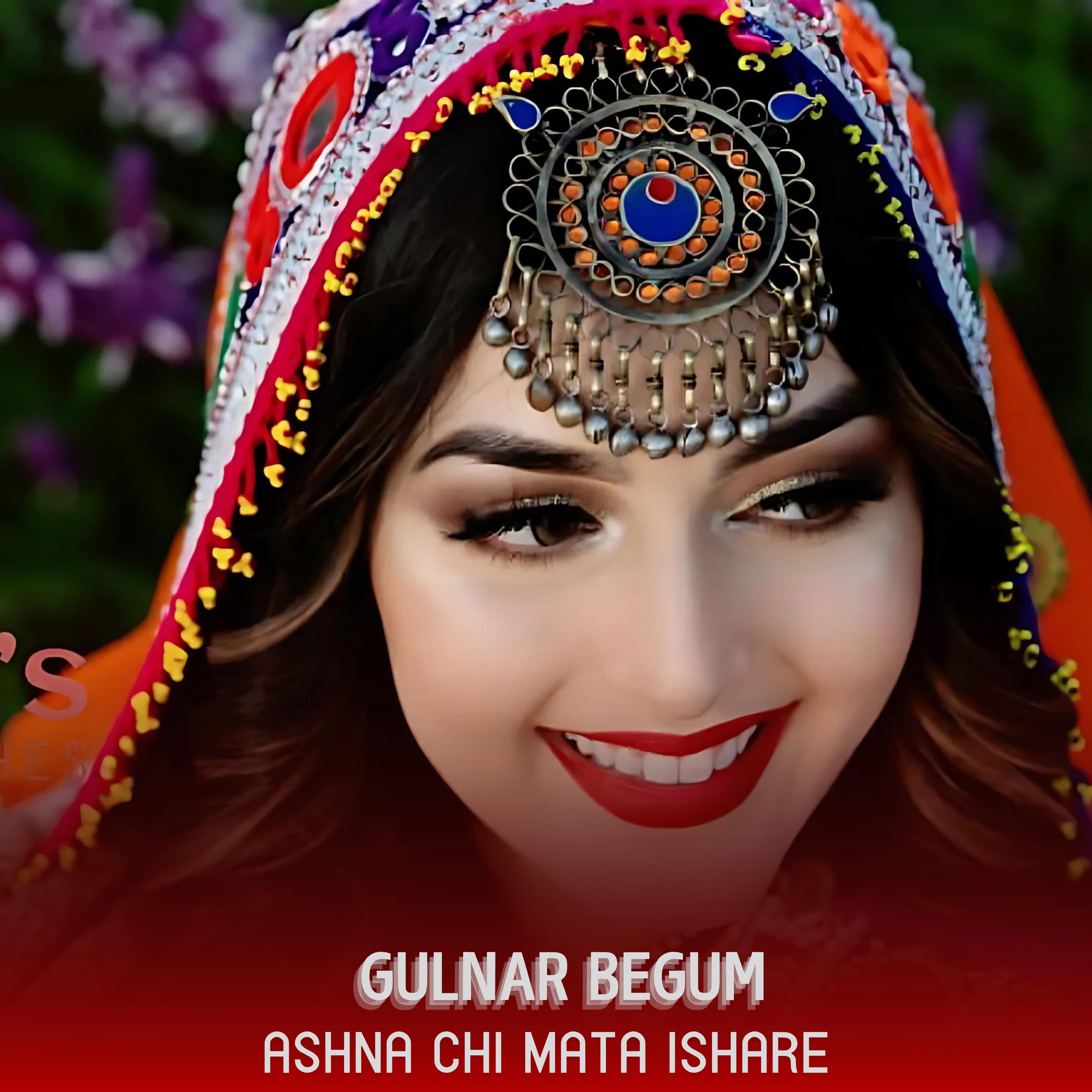 Ashna Chi Mata Ishare - Gulnar Begum - 单曲 - 网易云音乐