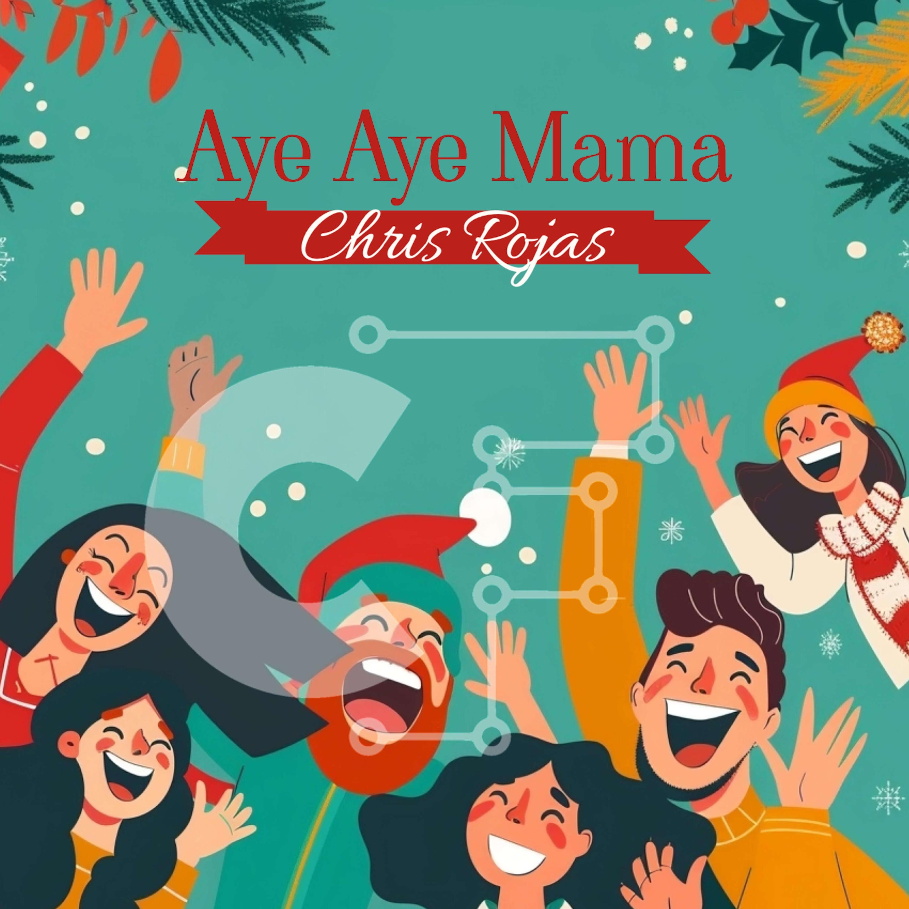 Aye Aye Mama - Chris Rojas - 单曲 - 网易云音乐