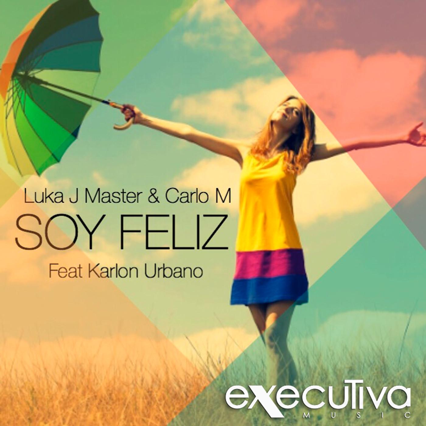 Soy Feliz (feat. Karlon Urbano) (Marko Giusti Remix) - Luka J. Master - 单曲 - 网易云音乐