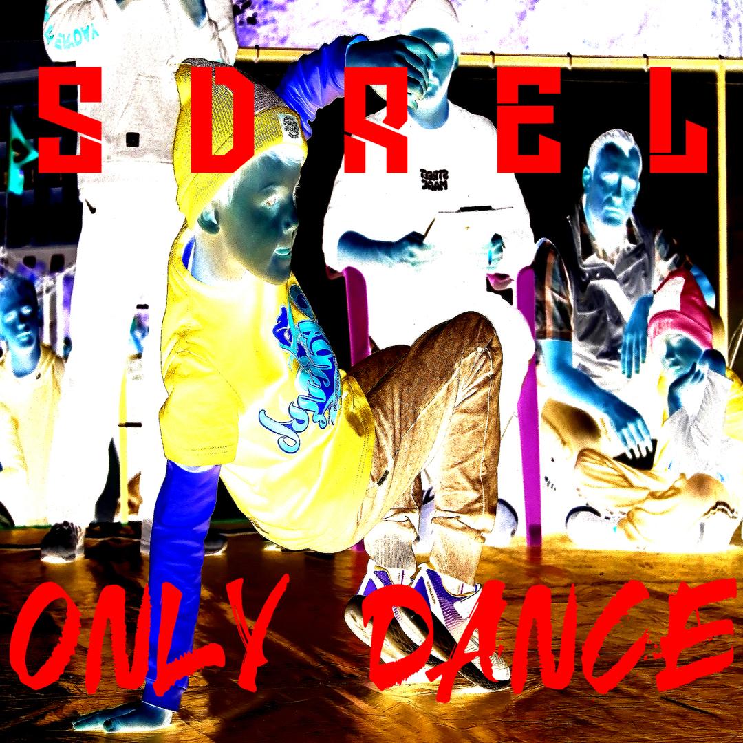 Only Dance - SDreL - 单曲 - 网易云音乐