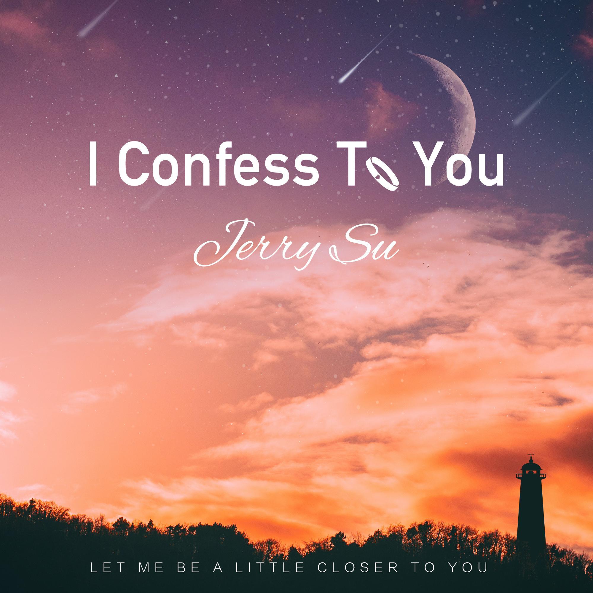 I Confess To You - 苏卓群 - 单曲 - 网易云音乐