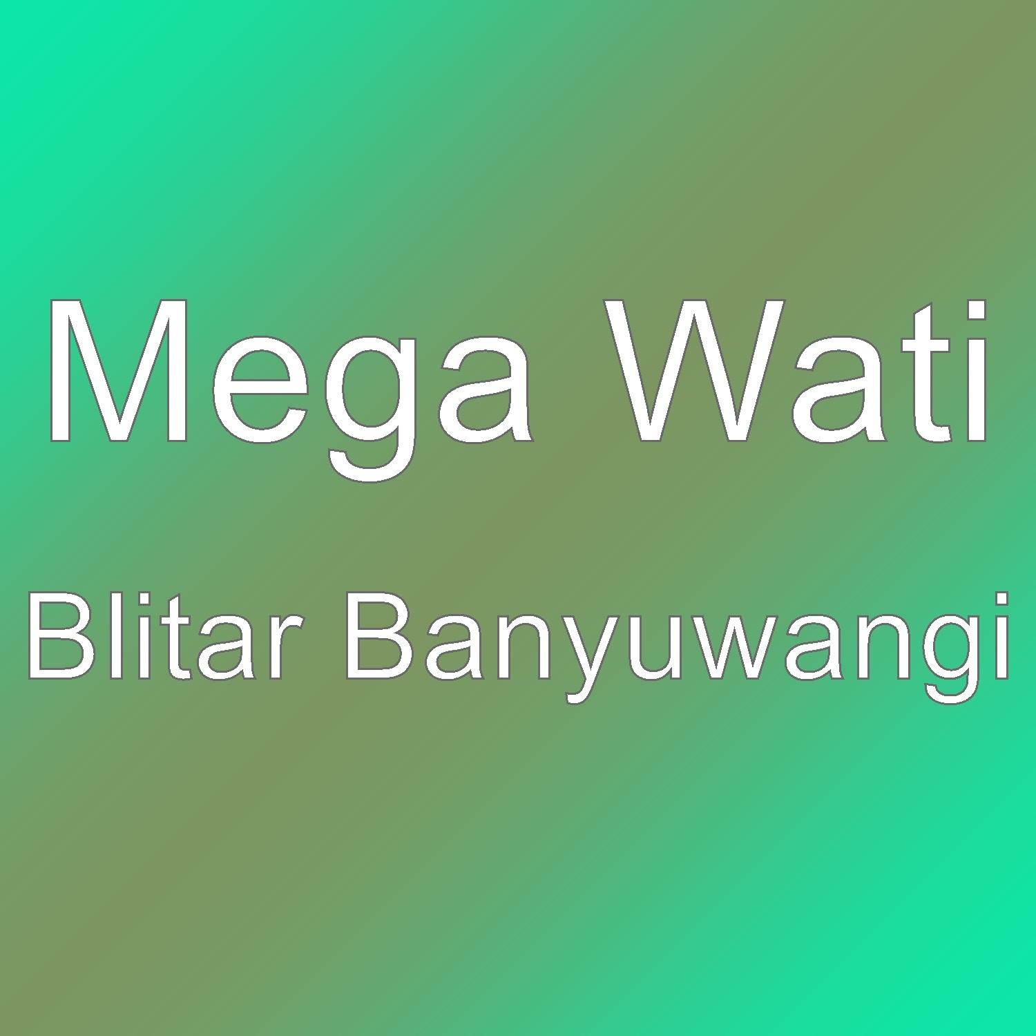 Blitar Banyuwangi - Mega Wati - 专辑 - 网易云音乐