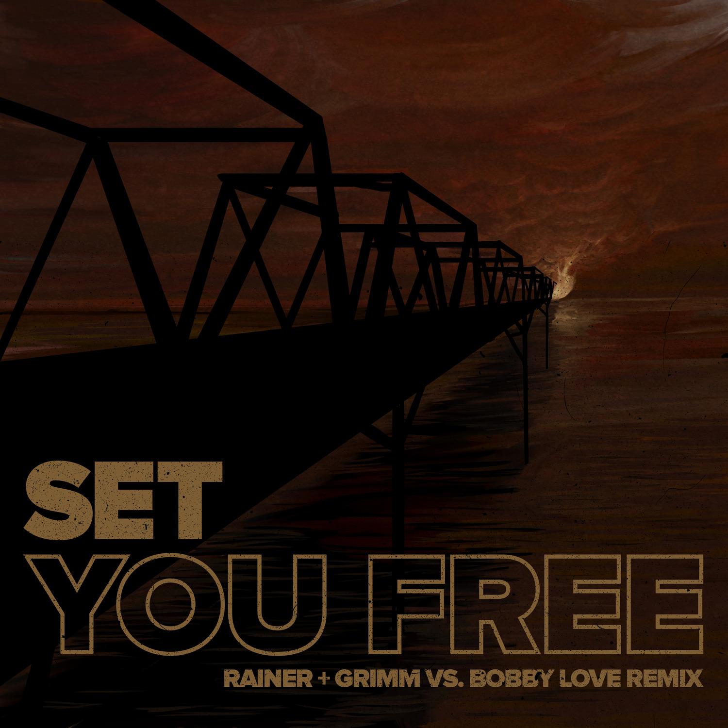 Set You Free (Rainer + Grimm vs. Bobby Love Remix) [feat. Jydn] - Rainer + Grimm - 专辑 - 网易云音乐