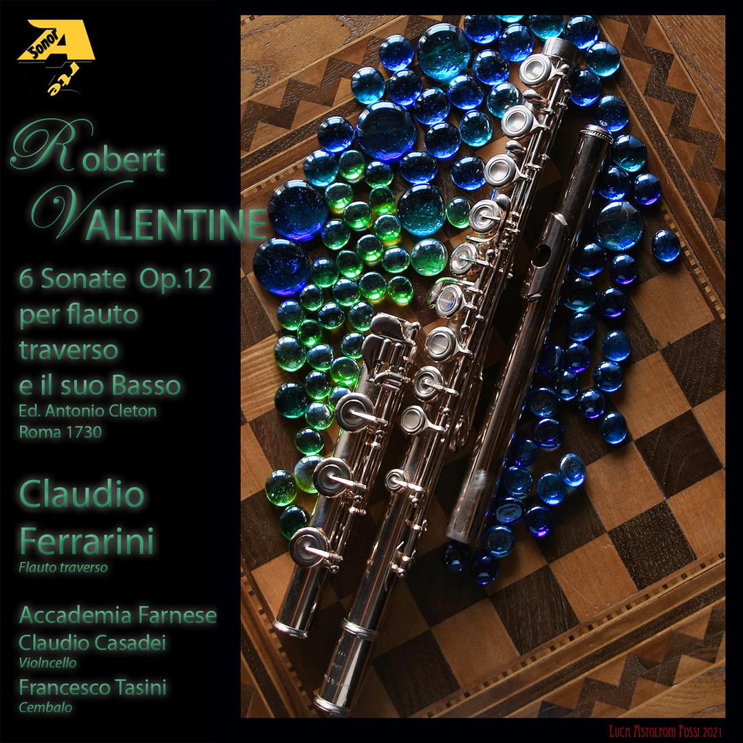 Robert Valentine: 6 Sonate per flauto traverso e il suo Basso, Op. 12 (Ed. Antonio Cleton Roma ...