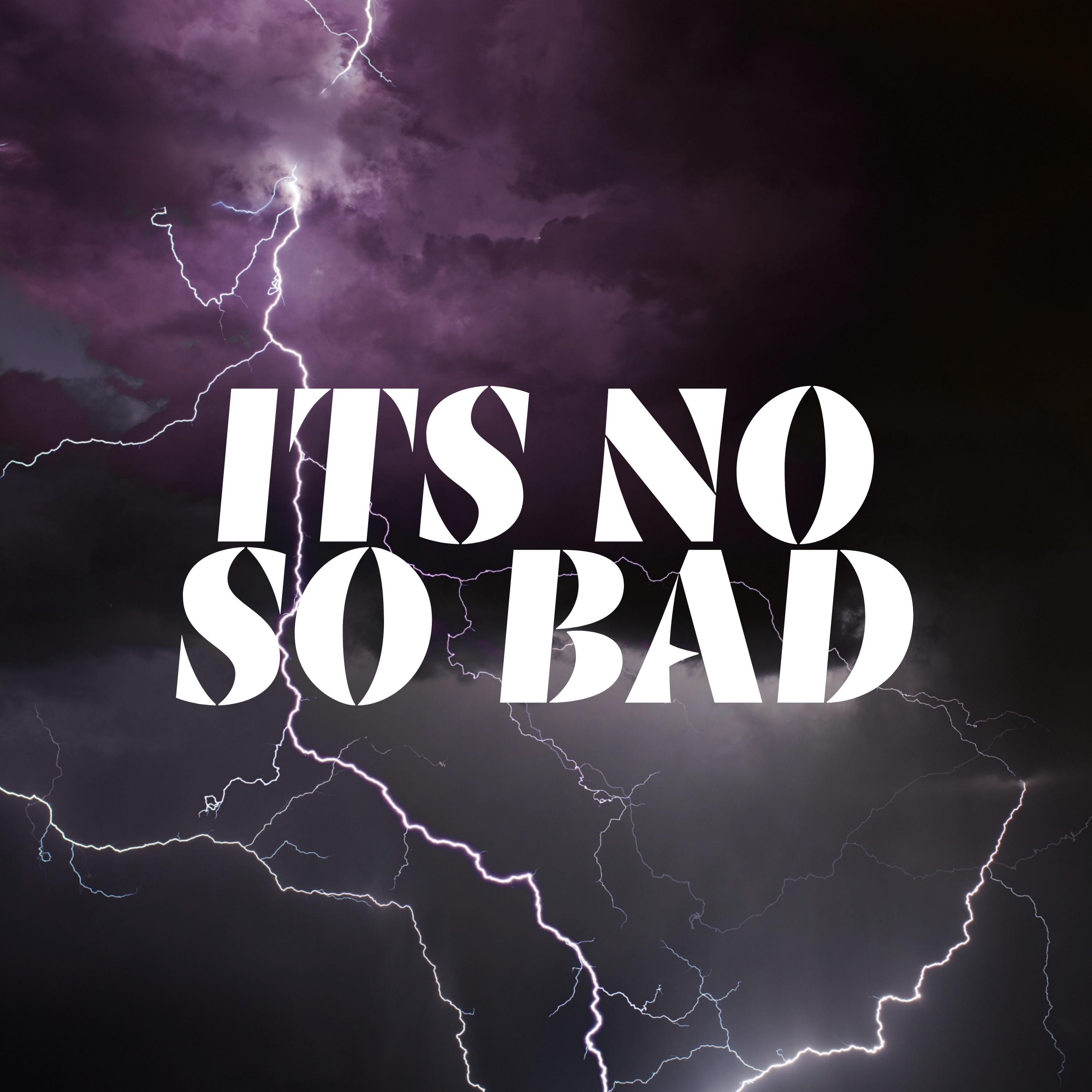 It's Not So Bad - kidolitx - 单曲 - 网易云音乐