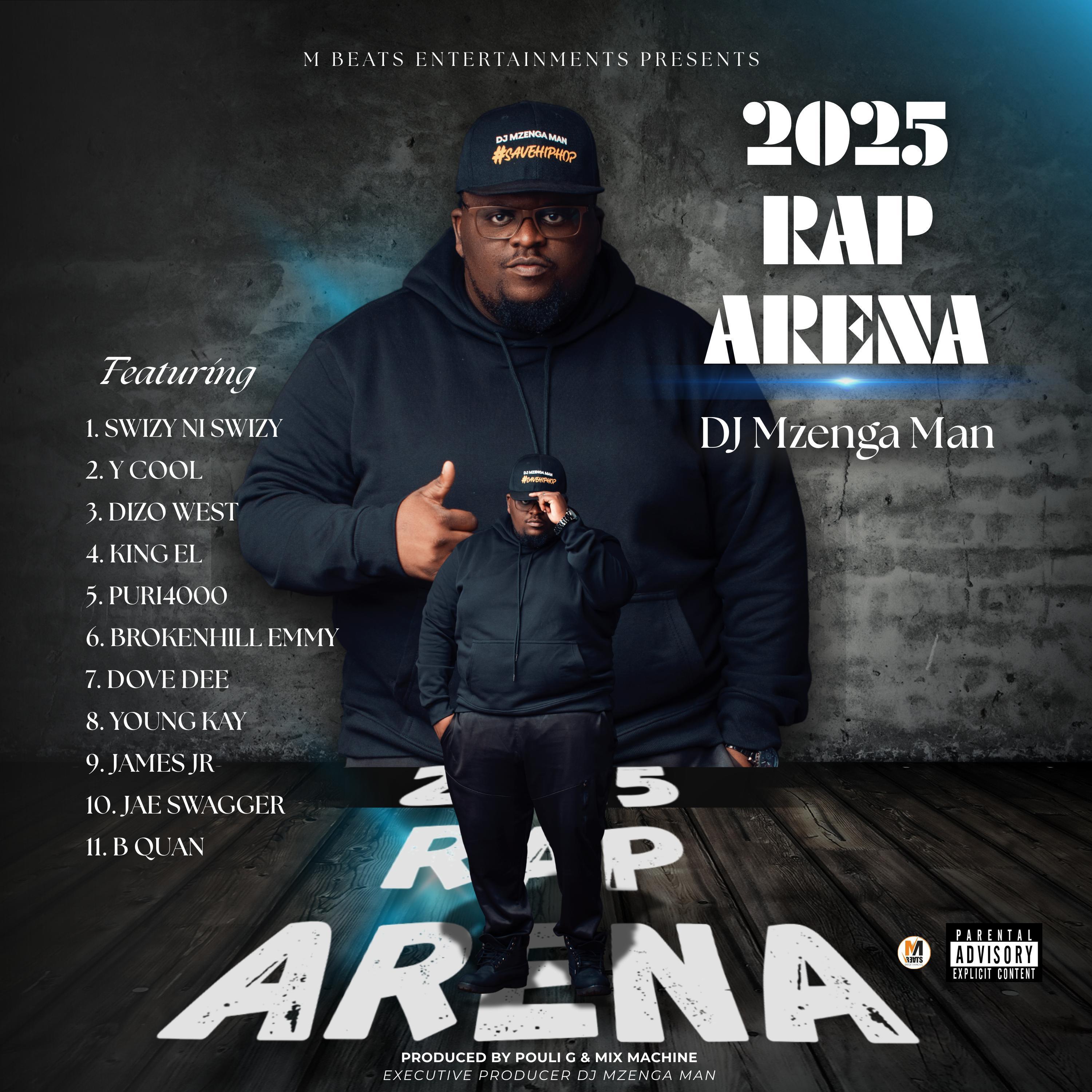 2025 Rap Arena (feat. Swizy Ni Swizy, Y-Cool, Dizo West, King EL, Puri4000, BrokenHill Emmy ...