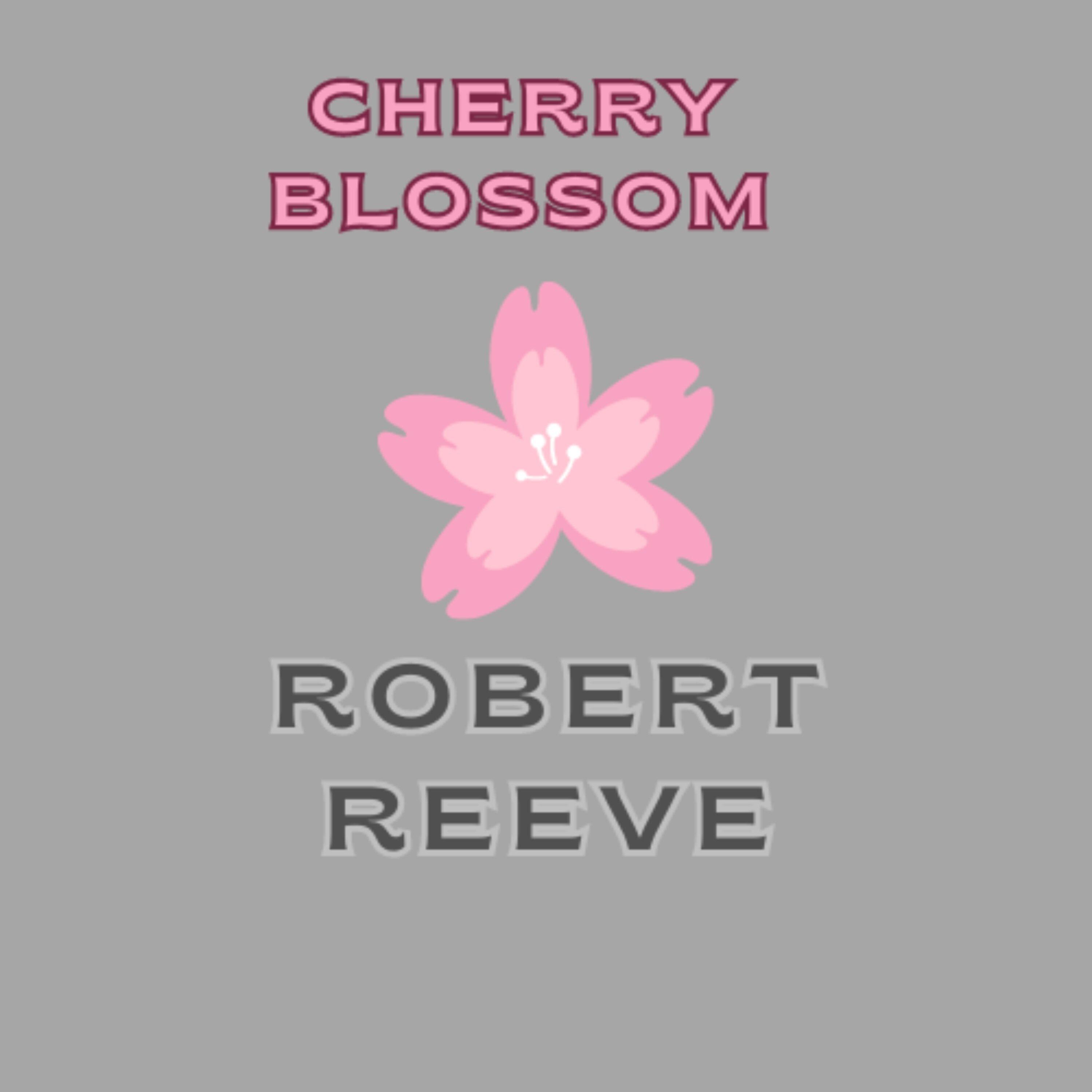 Cherry Blossom - Robert Reeve - 专辑 - 网易云音乐