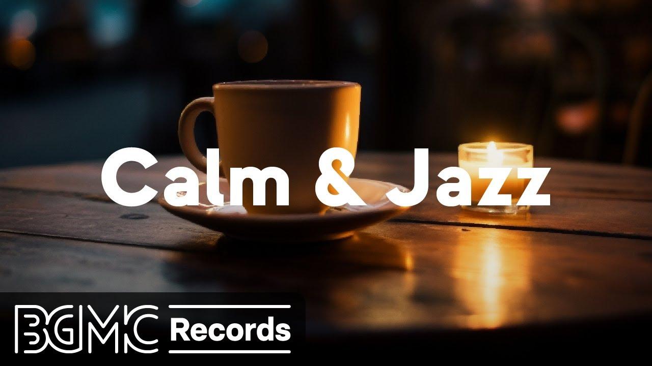 Cafe Music BGM channel - Calm & Jazz [Relaxing Jazz & Bossa - Cafe Music精选(适合/咖啡厅背景音乐) - 电台节目 ...