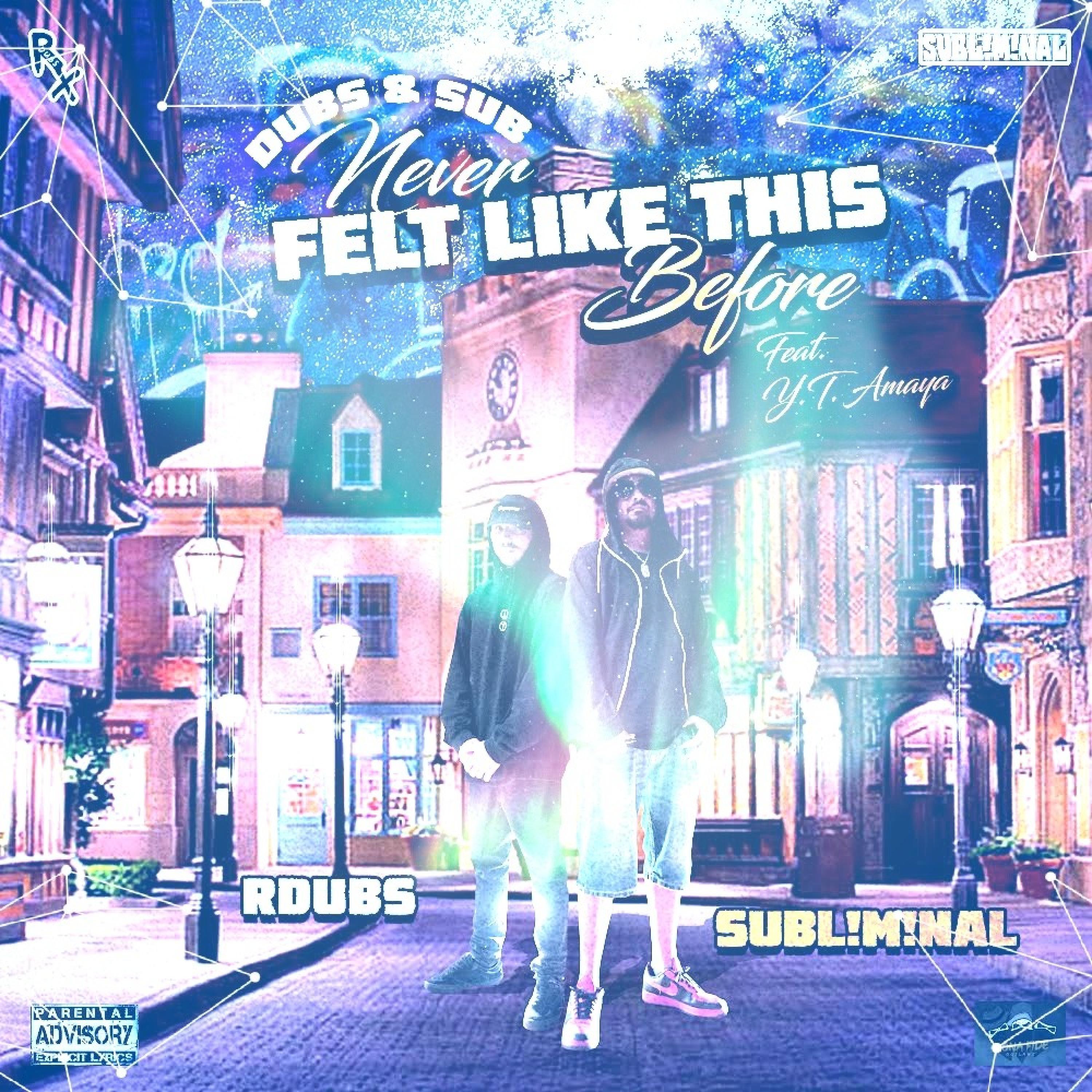 I Never Felt Like This Before (feat. Y.T. Amaya) - SUBL!M!NAL/RDUBS/Y.T. Amaya - 单曲 - 网易云音乐