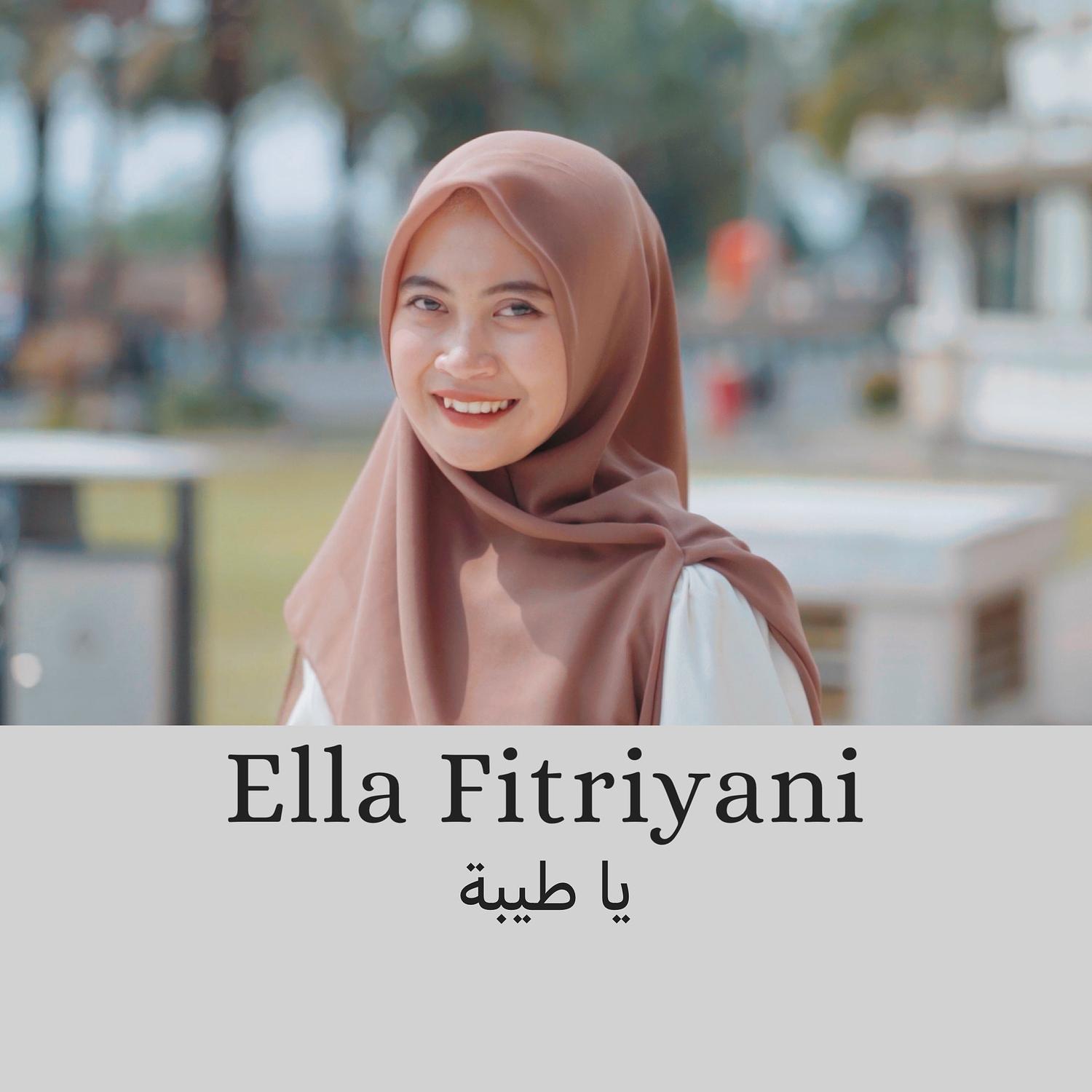 يا طيبة - Ella Fitriyani - 单曲 - 网易云音乐