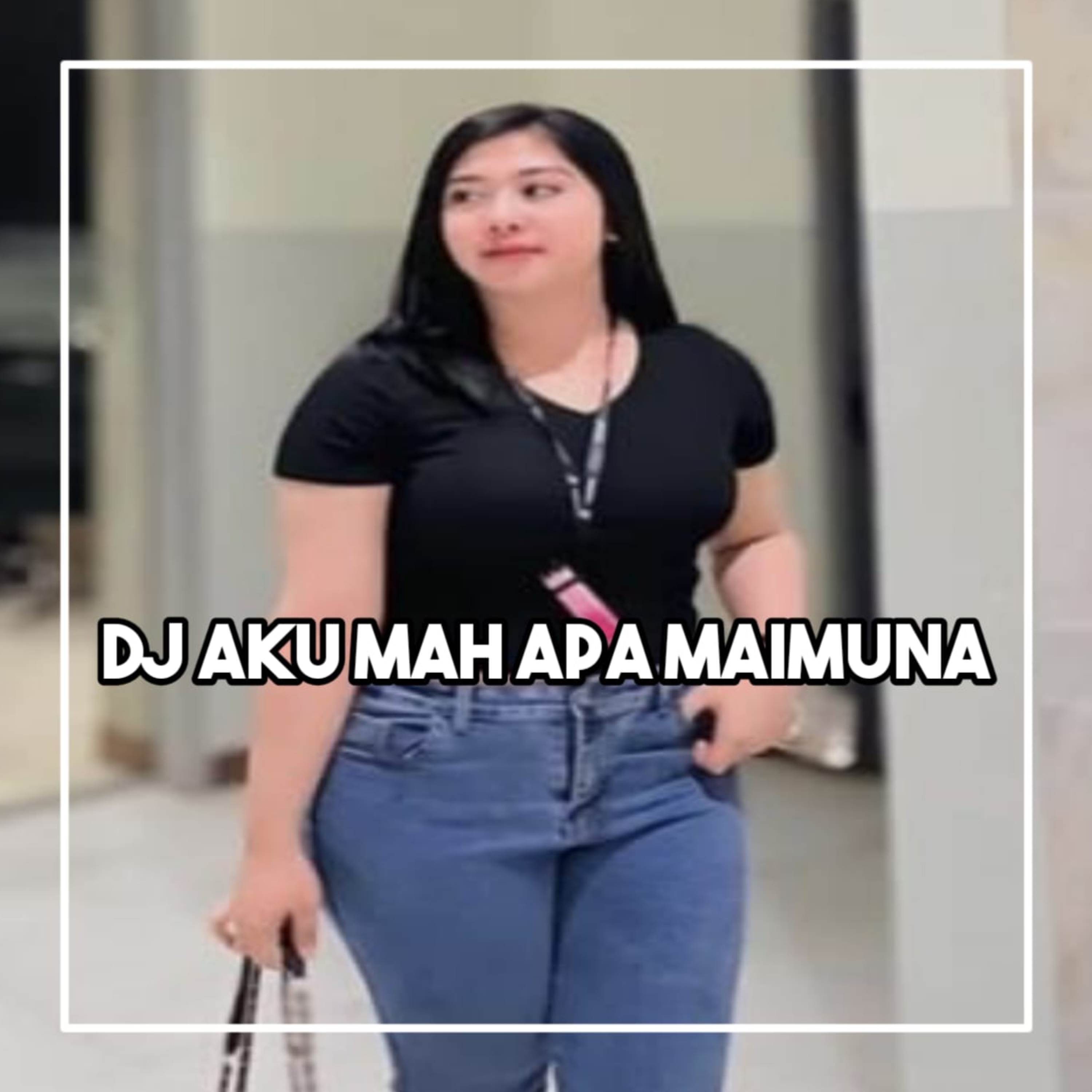 DJ AKU MAH APA MAIMUNA SUKA JAMILA - Napal Yete - 单曲 - 网易云音乐