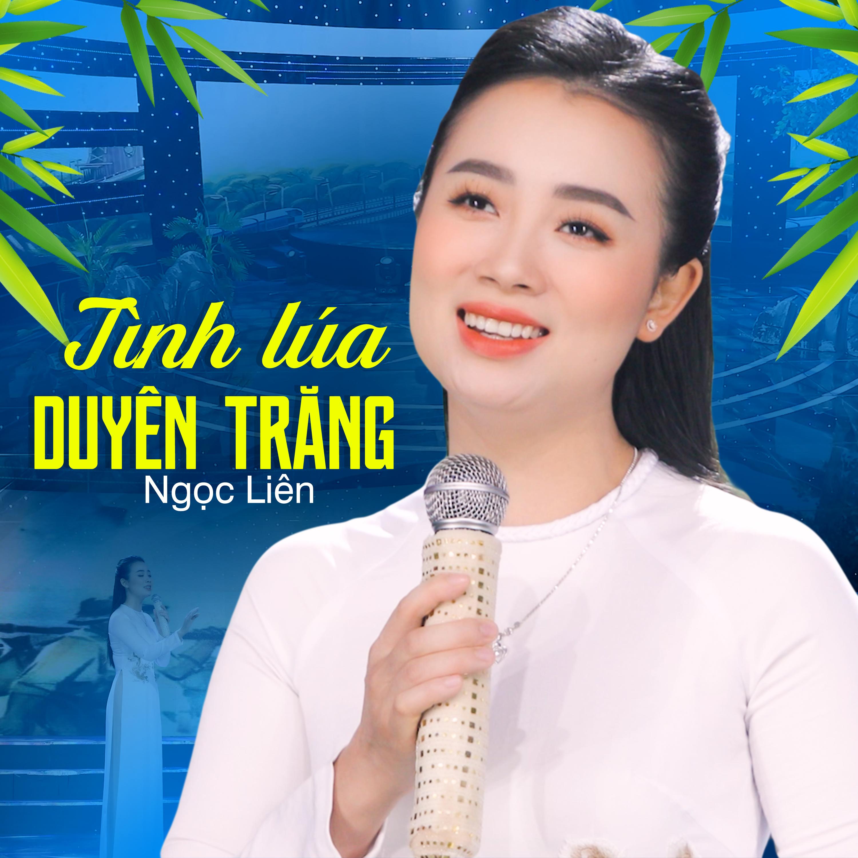 Tình Lúa Duyên Trăng - Ngoc Lien - 专辑 - 网易云音乐