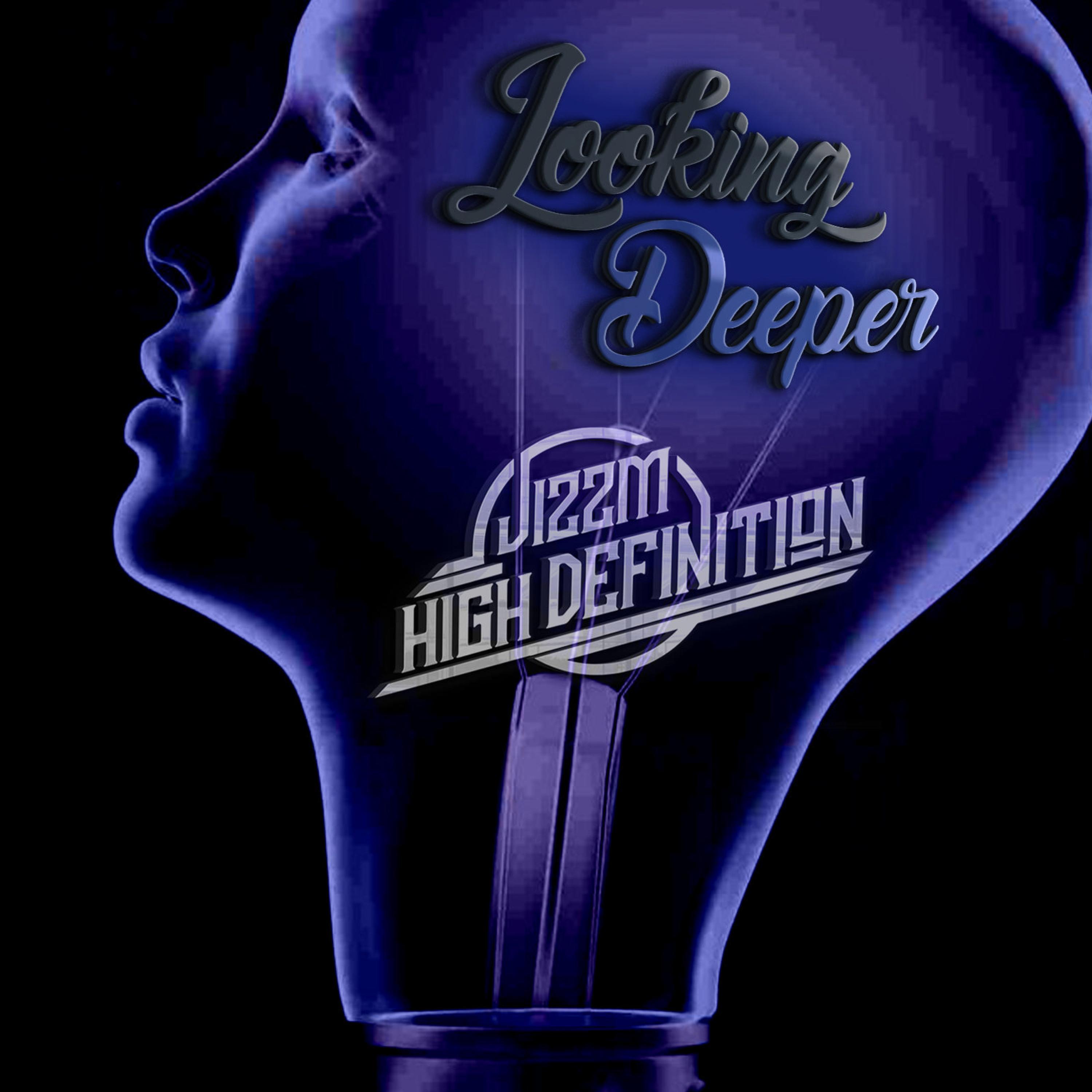 Looking Deeper - Jizzm High Definition - 单曲 - 网易云音乐