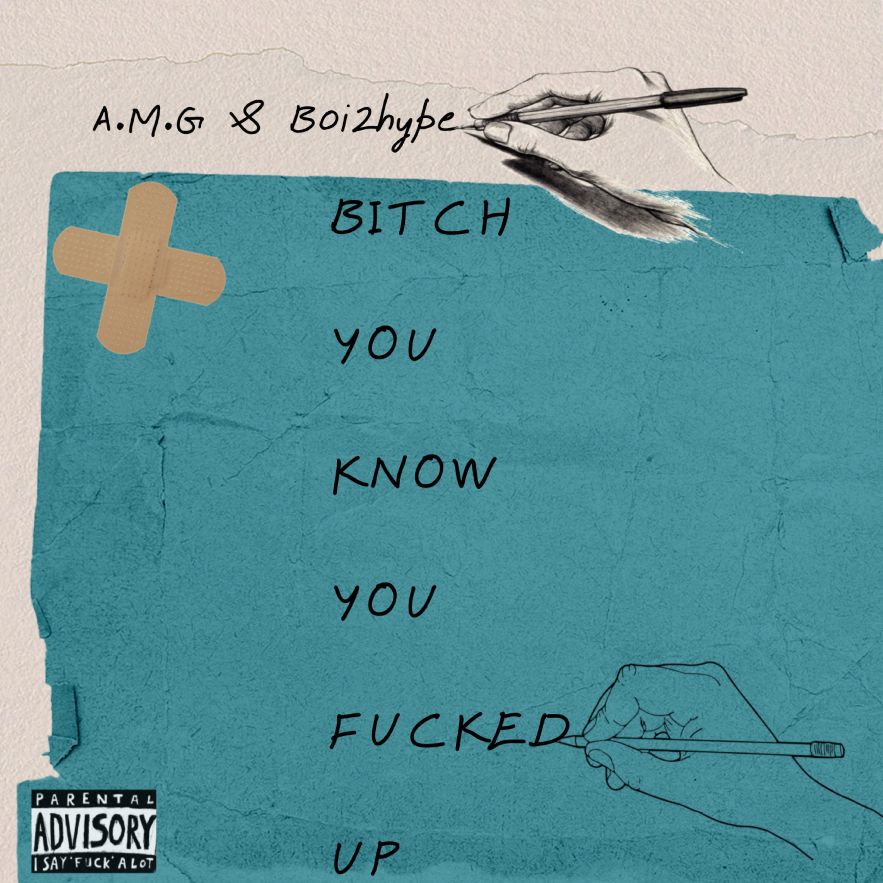 Bitch You Know You ****ed Up - Boi2hype/A.M.G - 单曲 - 网易云音乐