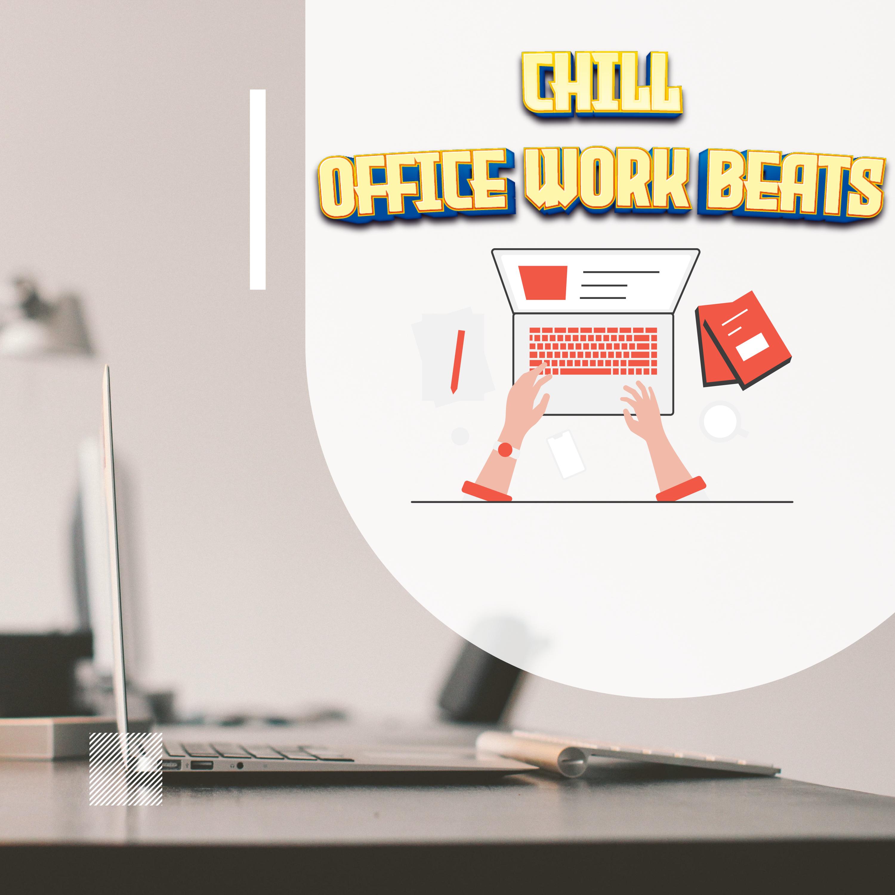 Safe For Work Music For Office - Chill Office Work Beats/Chill Office Work Beats Playlist - 单曲 ...