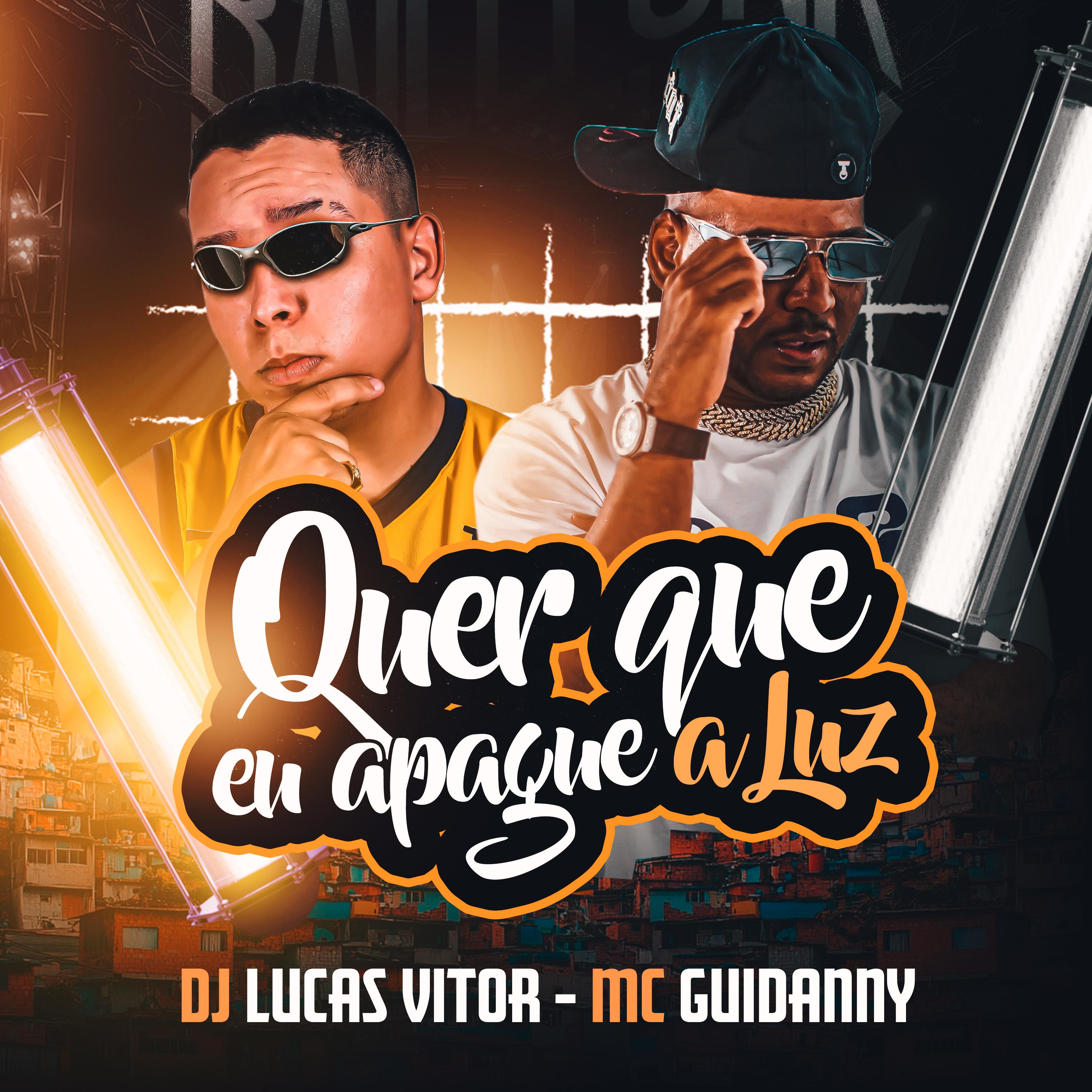 Quer Que Eu Apague a Luz - MC Guidanny/DJ LUCAS VITOR - 单曲 - 网易云音乐