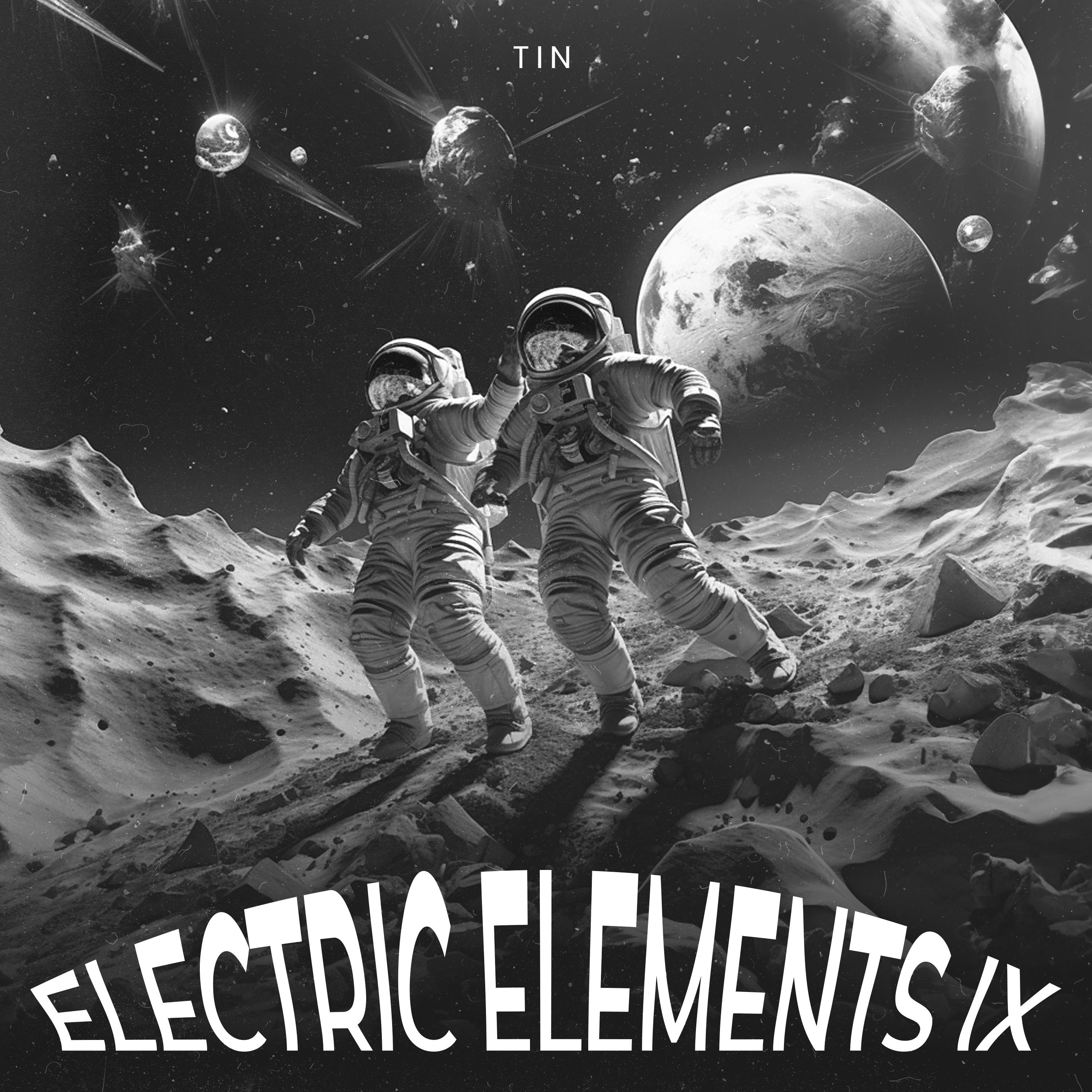 Electric Elements IX - TIN - 专辑 - 网易云音乐
