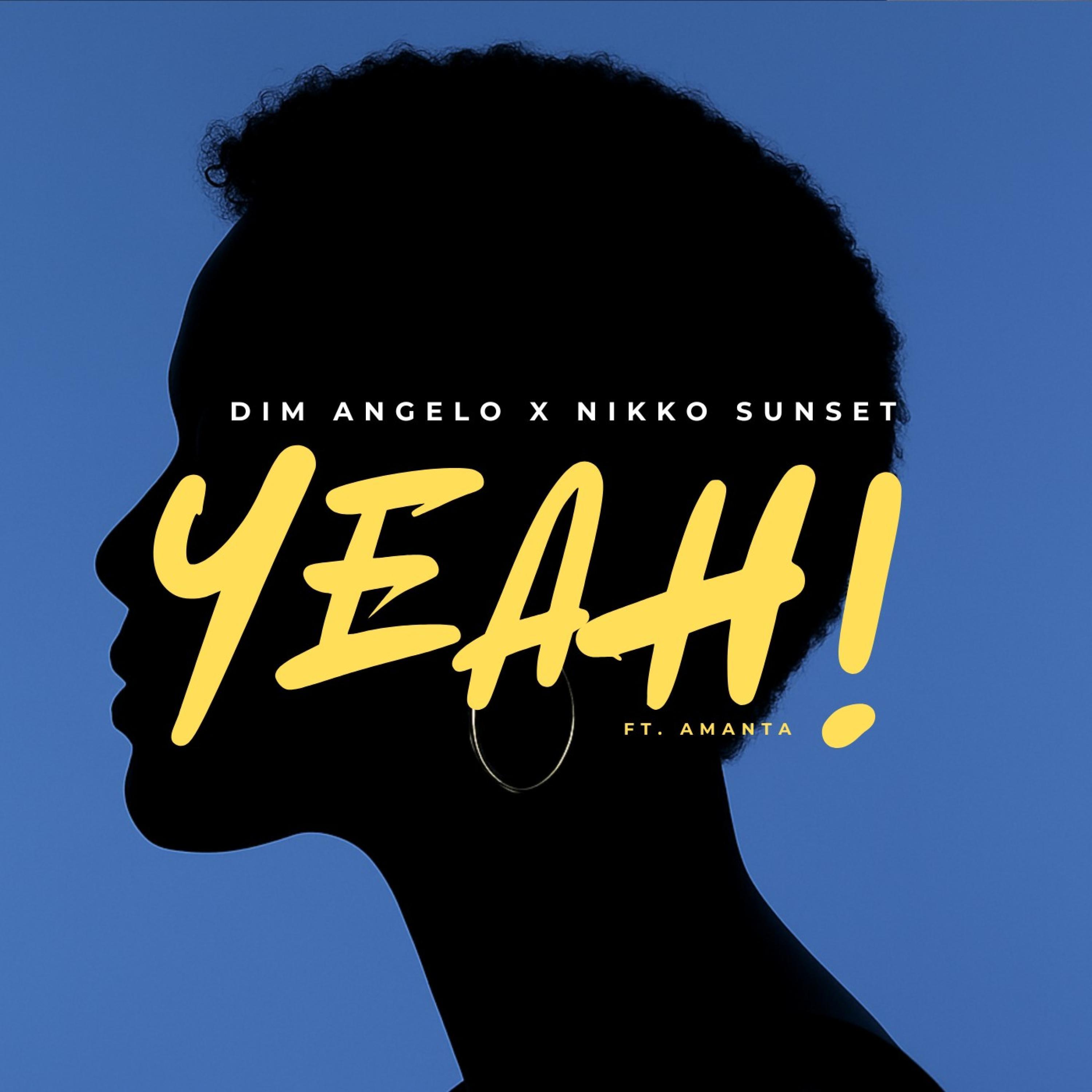 YEAH! (feat. Amanta) - Dim Angelo - 专辑 - 网易云音乐