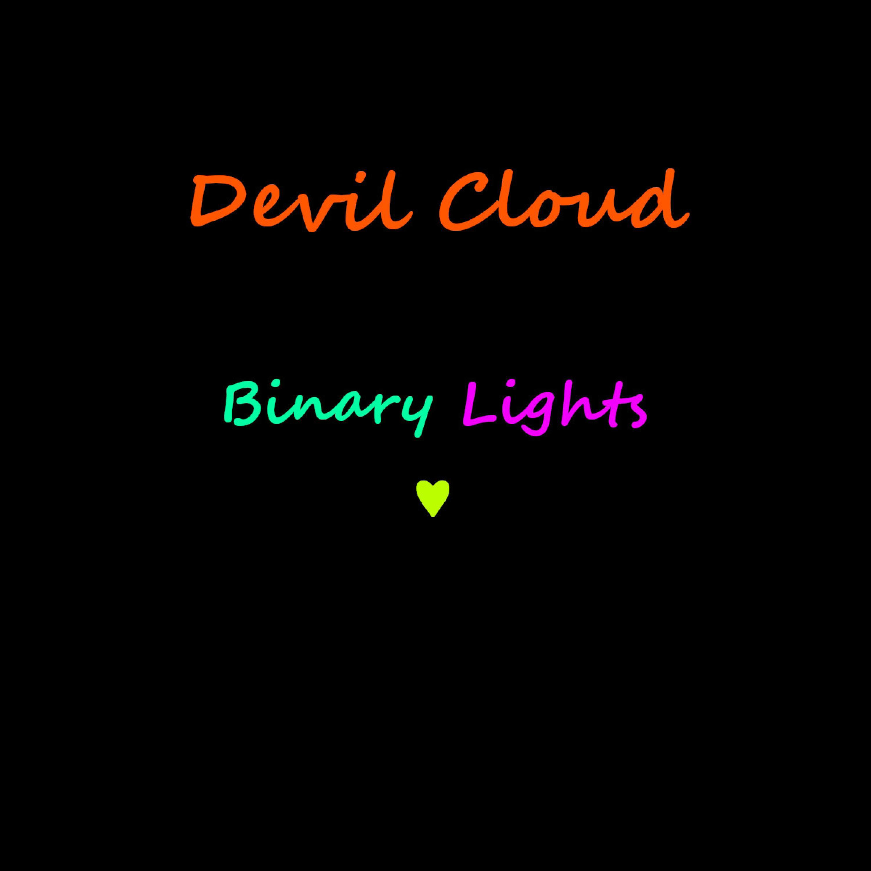Binary Lights (♥) - Devil Cloud - 单曲 - 网易云音乐