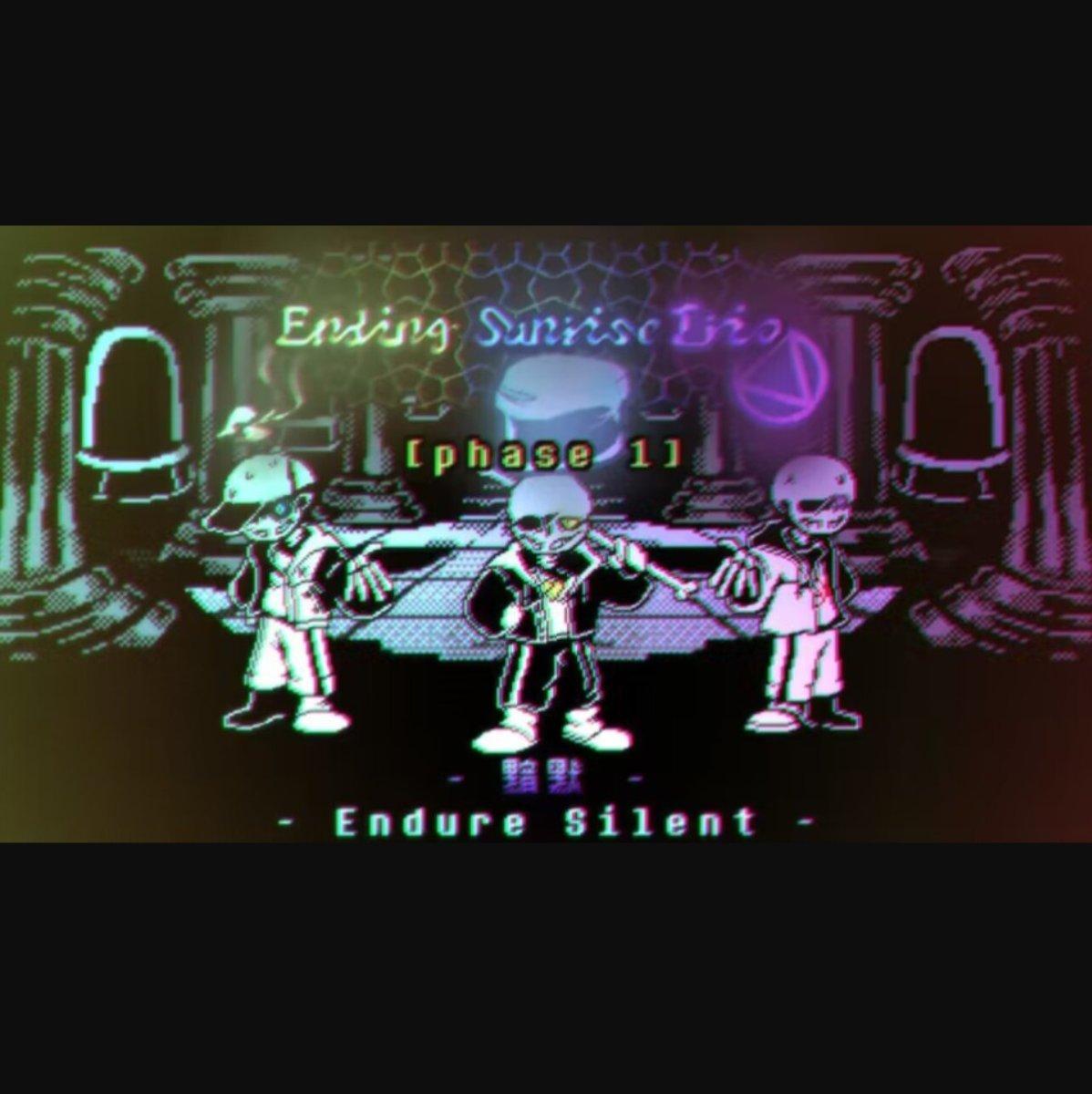 [Ending Sunrise Trio] Endure Silent（Phase 1） - Undertale/Deltarune 电台（Ver. 2） - 电台节目 - 网易云音乐