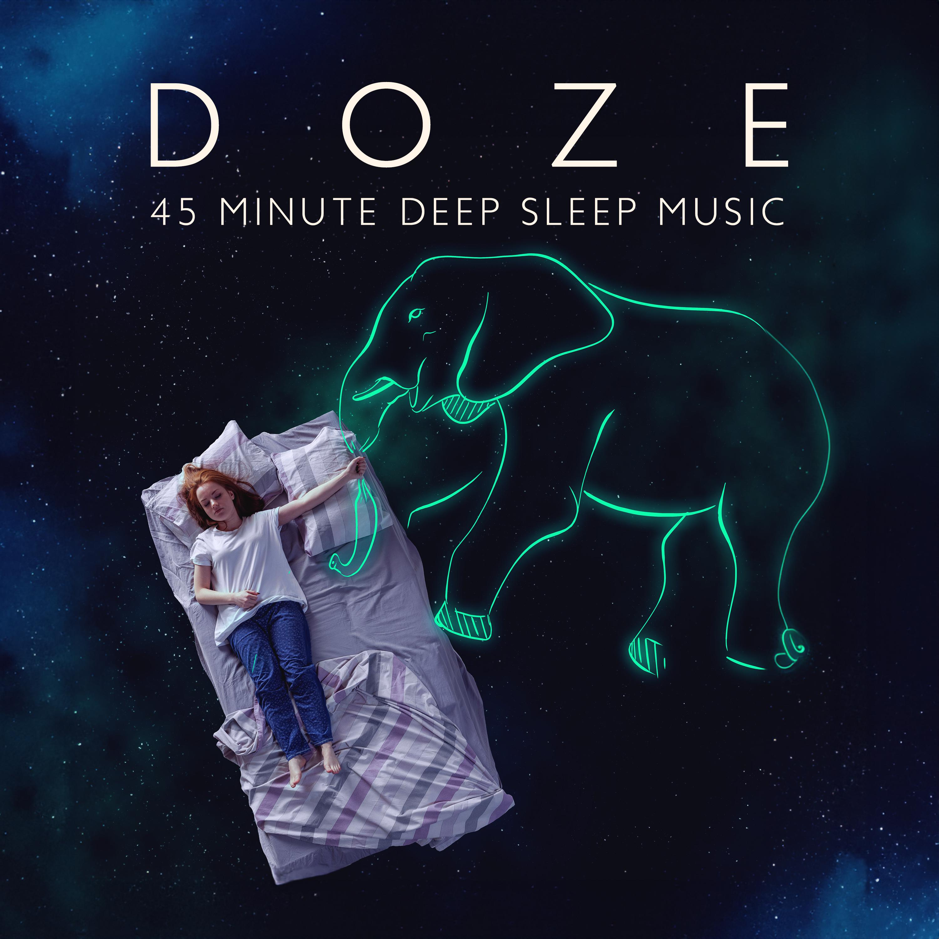 Doze 45 Minute Deep Sleep Music Healing Meditation Zen Peaceful
