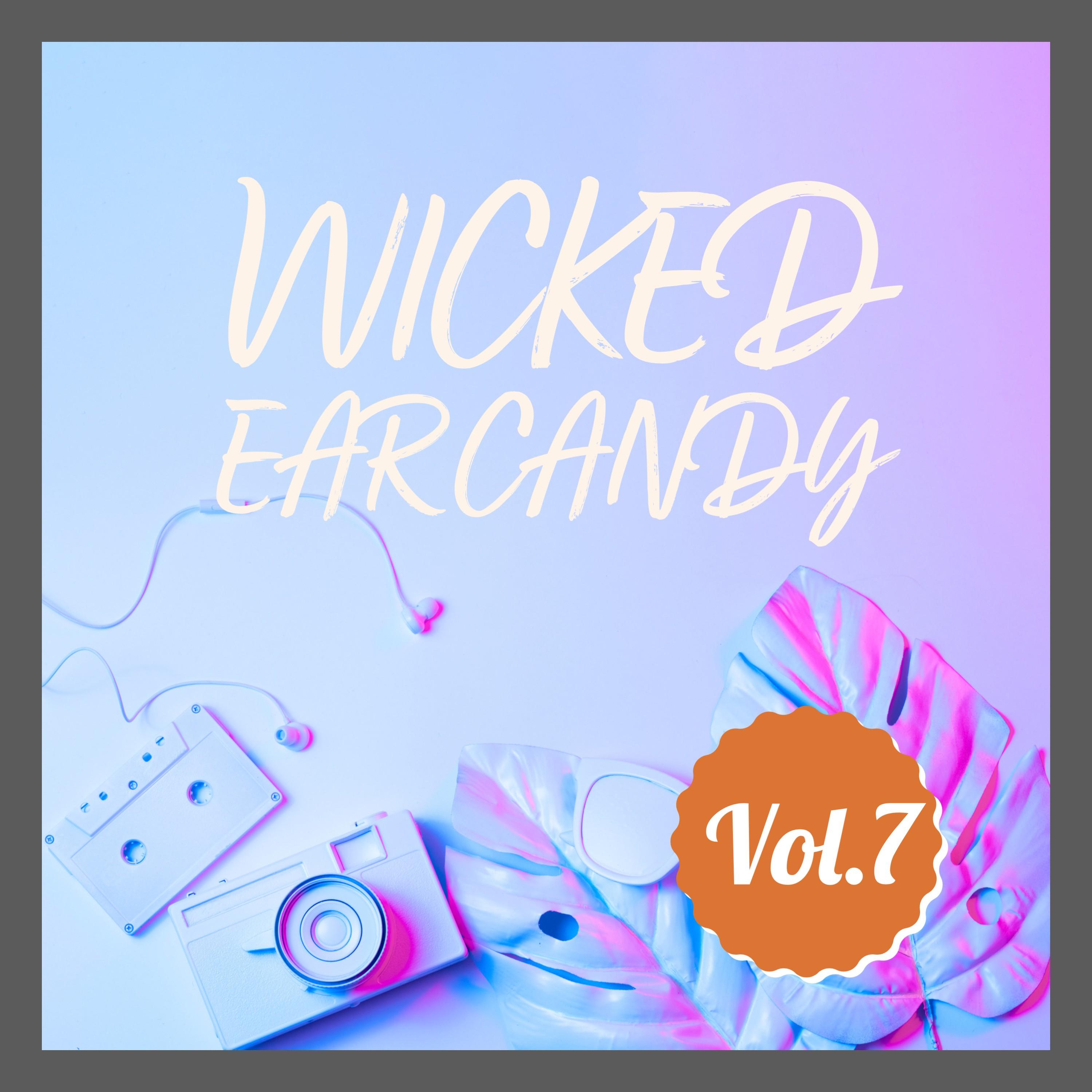 Wicked Ear Candy, Vol. 7 - Wicked Ear Candy - 专辑 - 网易云音乐