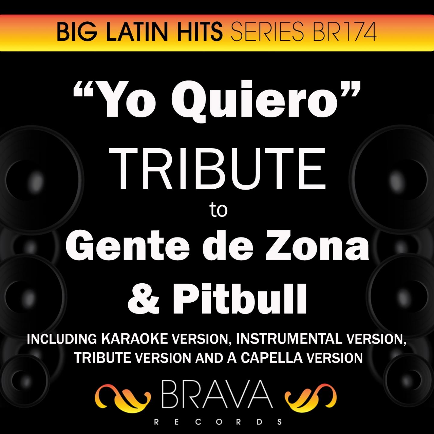 Yo Quiero (In the Style of Gente de Zona & Pitbull) [Tribute Version ...