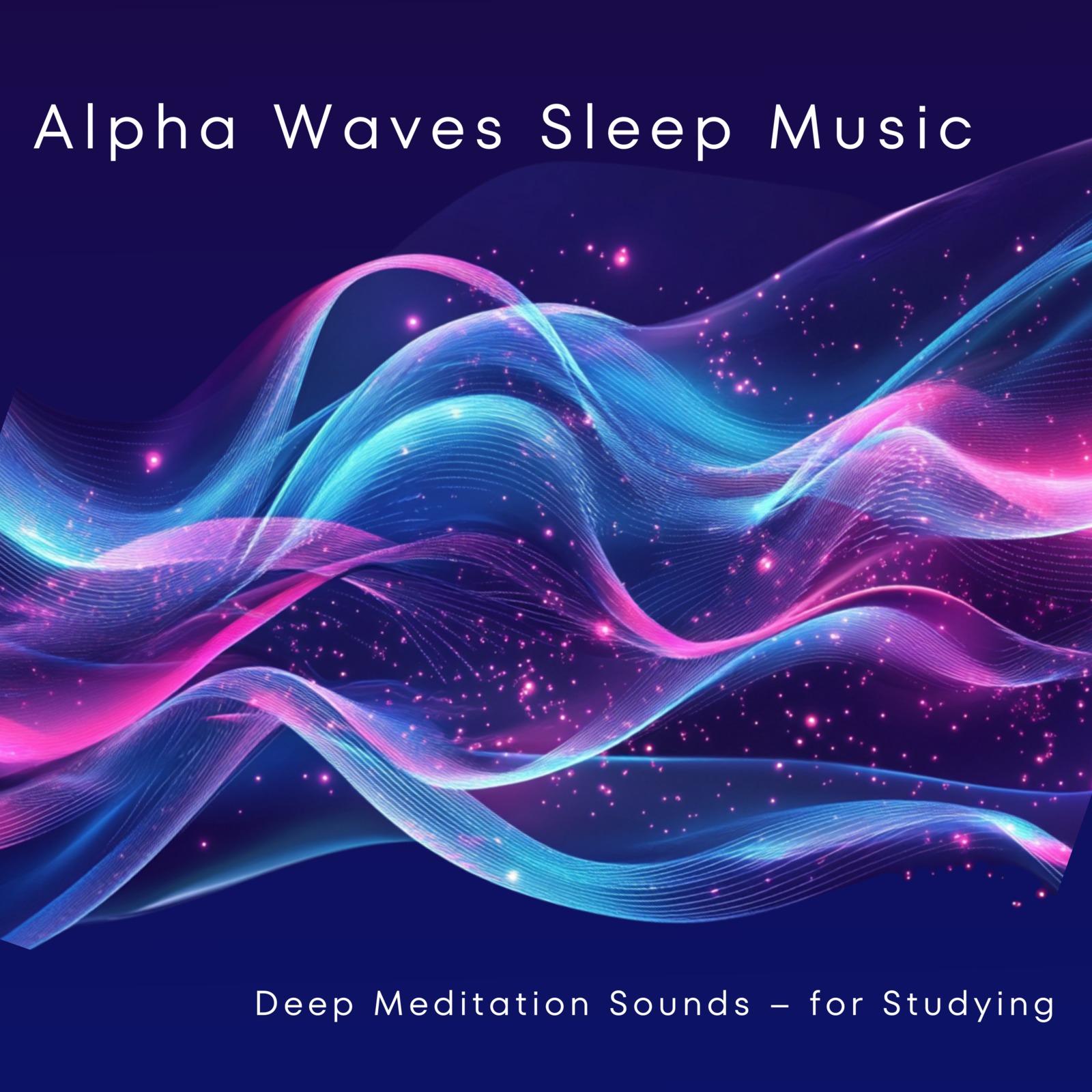 Soothing Alpha Sleep Music - Alpha Waves Sleep Music - 单曲 - 网易云音乐