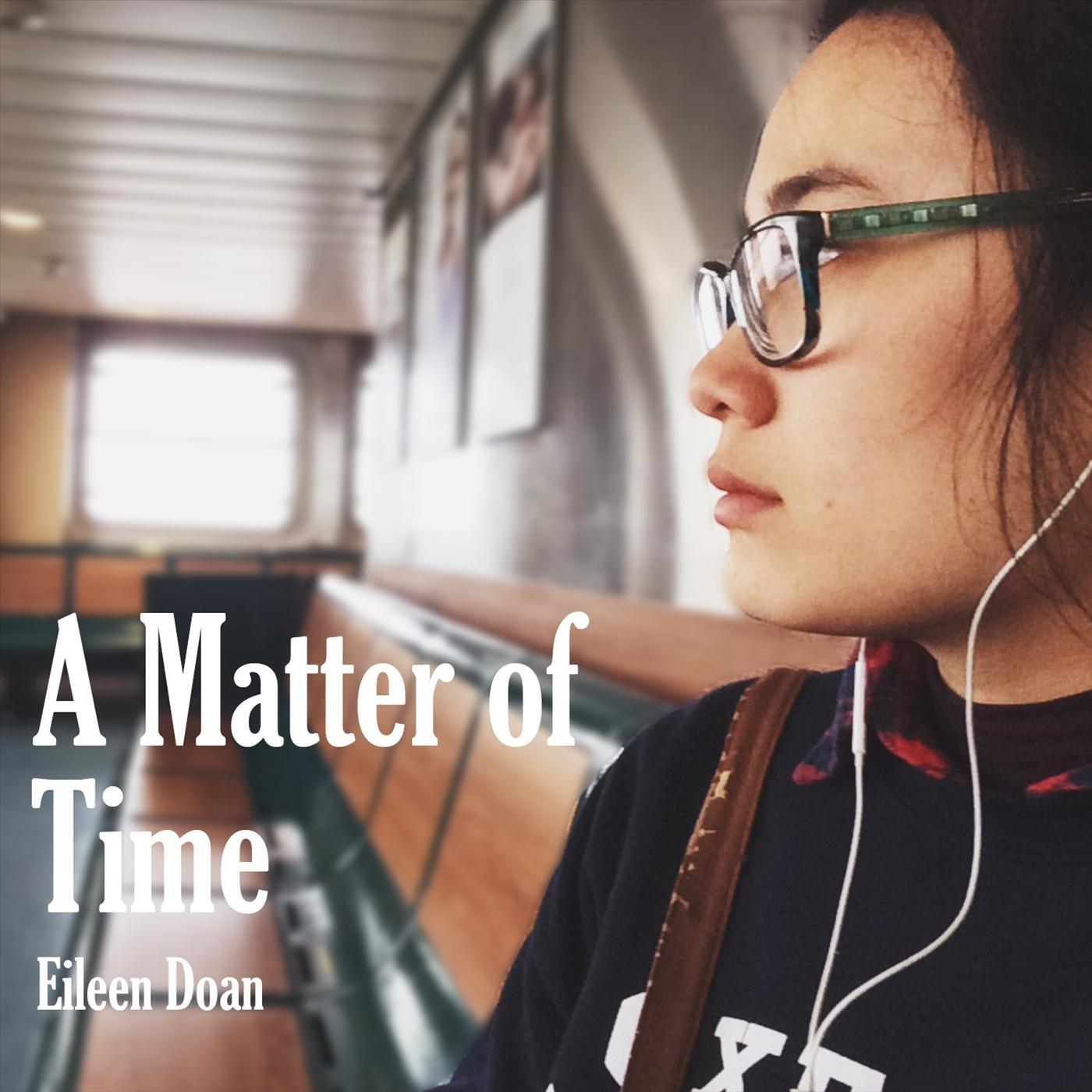 A Matter of Time - Eileen Doan - 专辑 - 网易云音乐