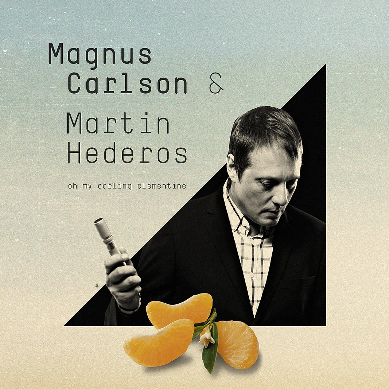Oh My Darling Clementine - Martin Hederos/Magnus Carlson - 单曲 - 网易云音乐