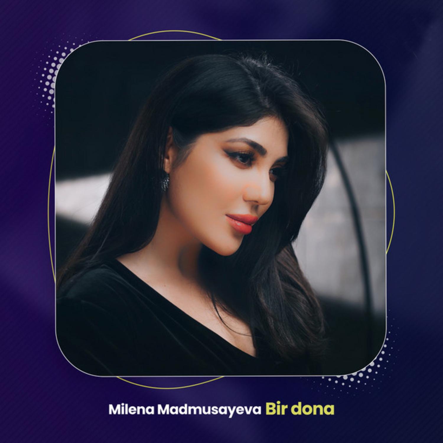 Bir dona - Milena Madmusayeva - 单曲 - 网易云音乐