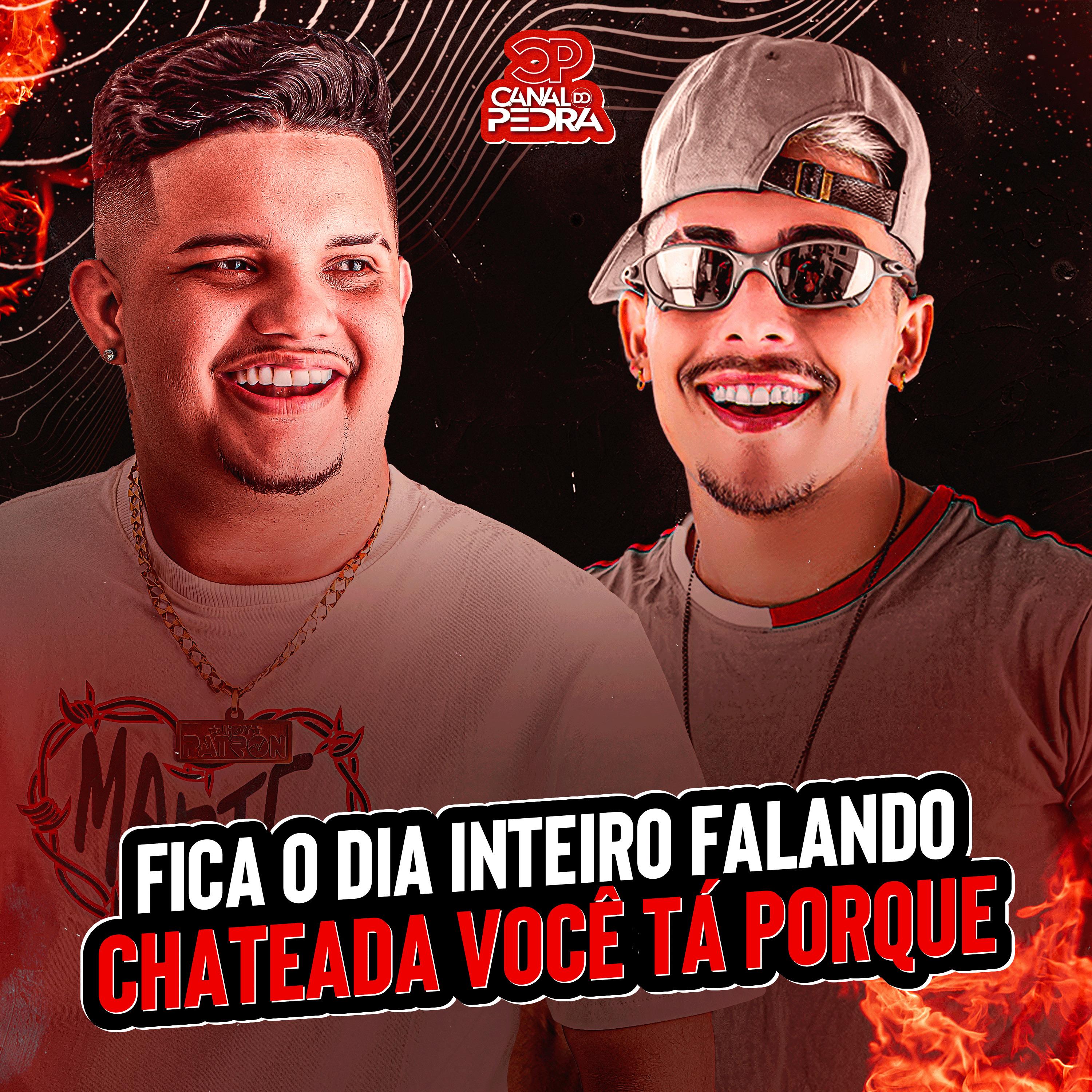 Fica o Dia Inteiro Falando / Chateada Você Tá Porque - Jhoy El Patron - 专辑 - 网易云音乐