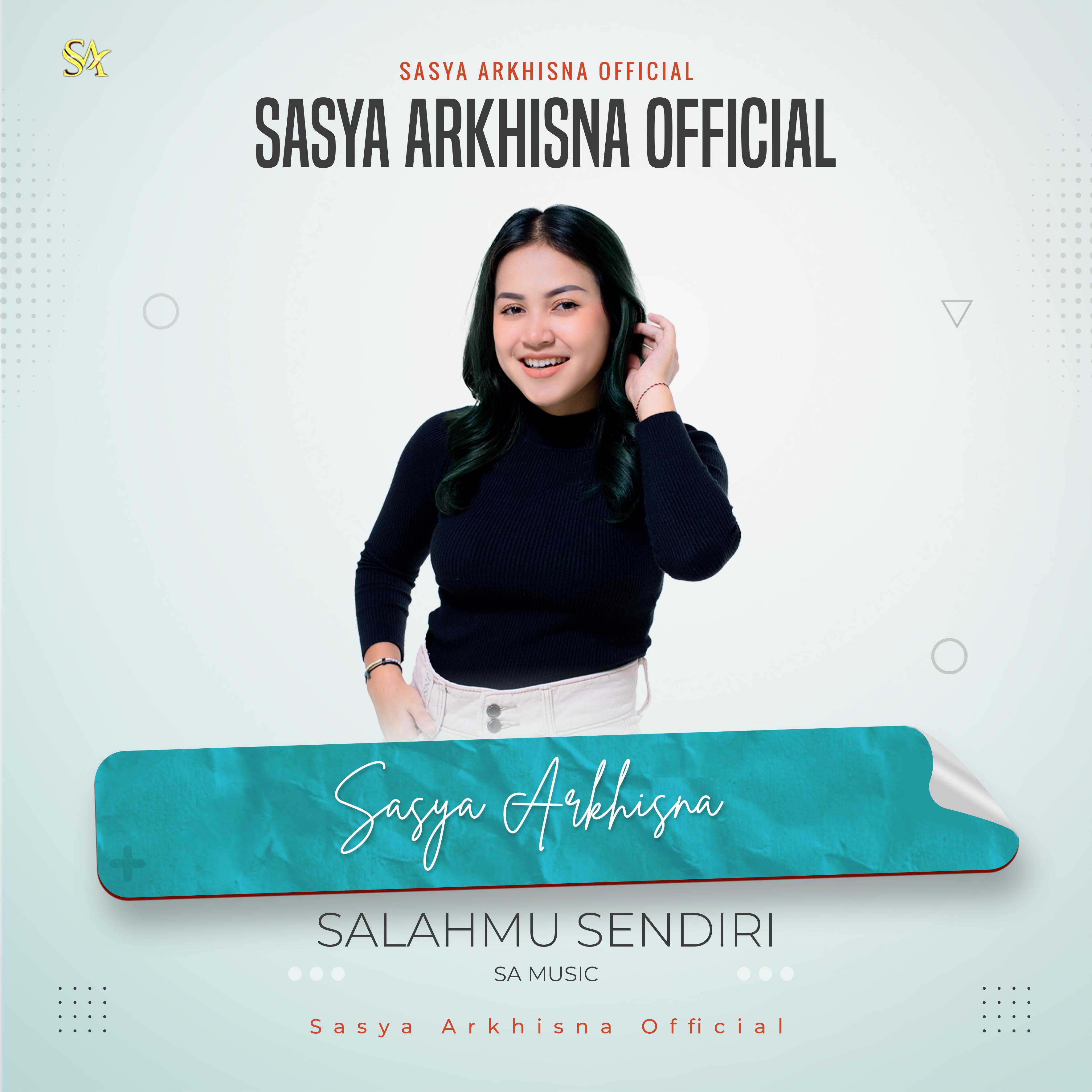 SALAHMU SENDIRI - Sasya Arkhisna - 单曲 - 网易云音乐
