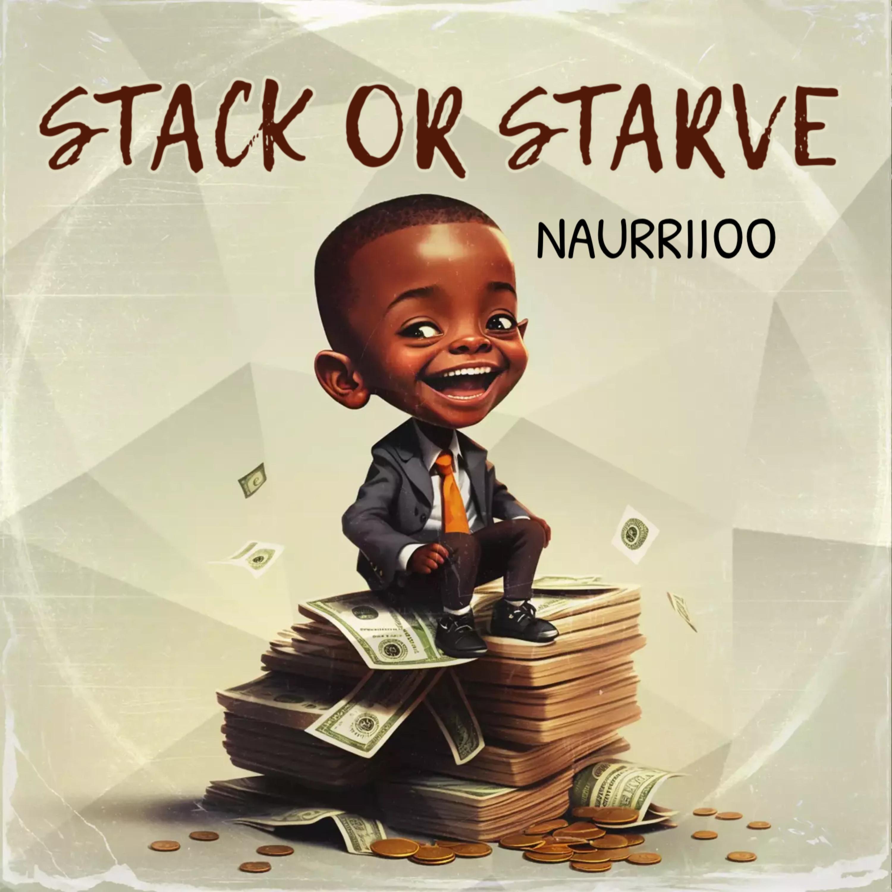 Stack Or Starve - Naurriioo - 专辑 - 网易云音乐
