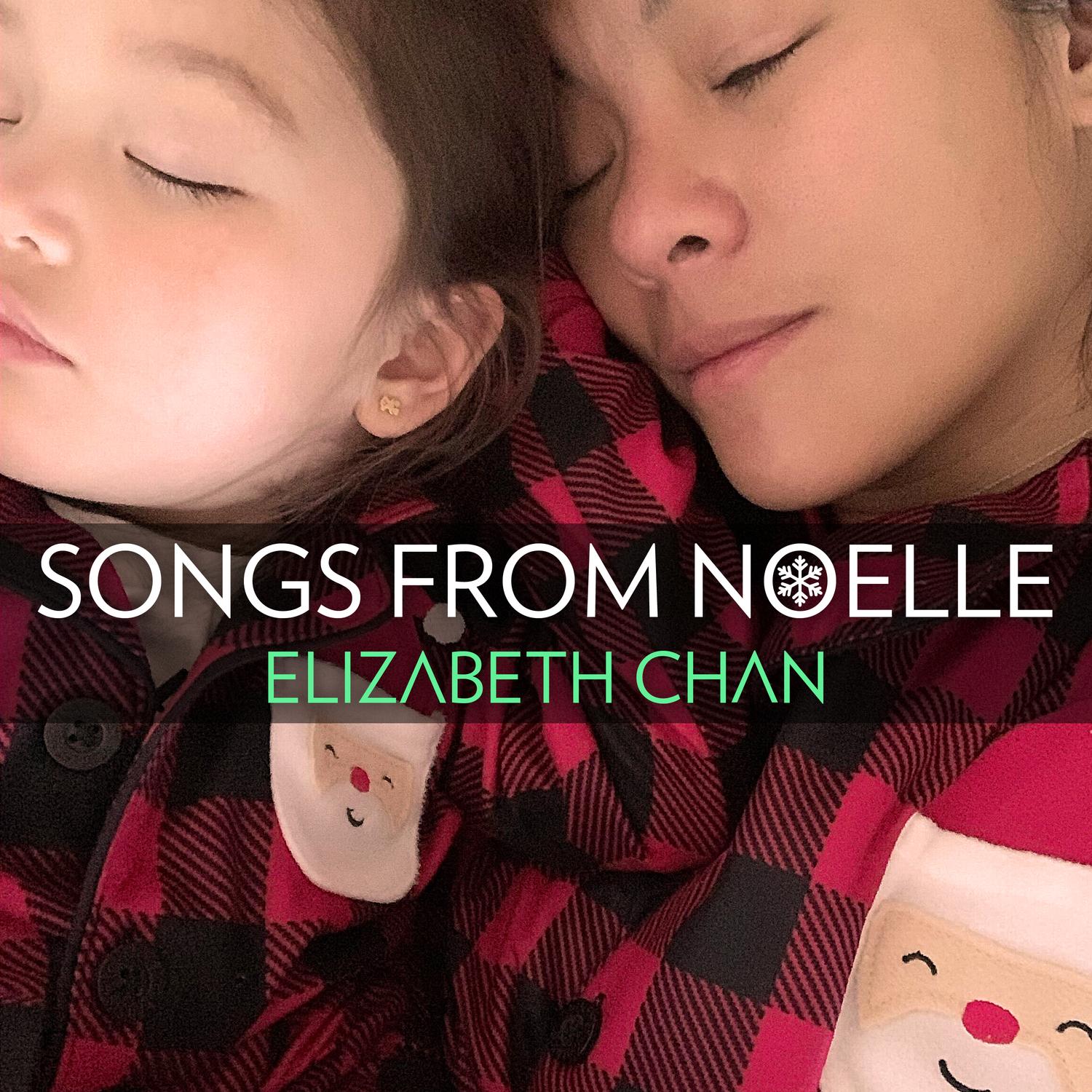 Songs From Noelle - Elizabeth Chan - 专辑 - 网易云音乐