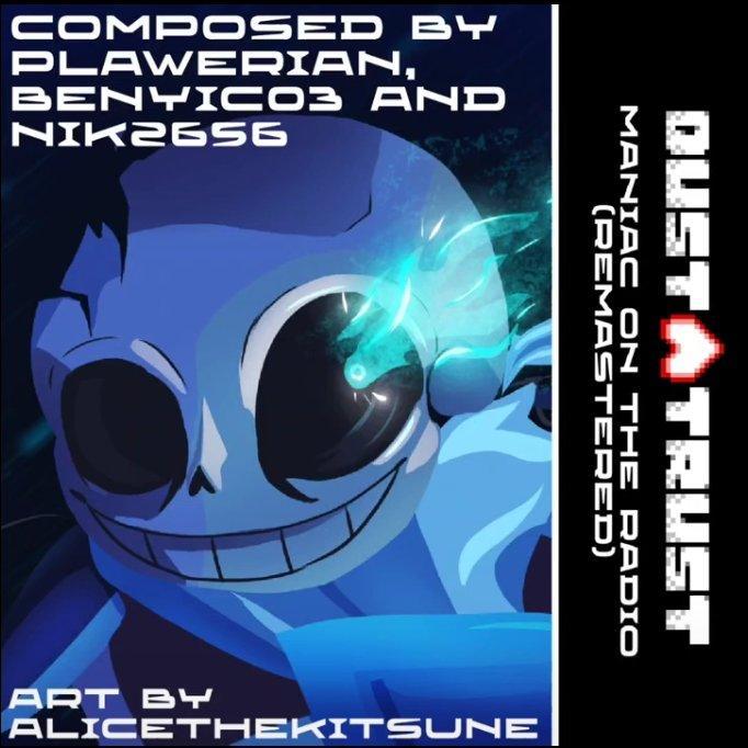 [Urnix's Dusttrust] Maniac On The Radio（Remastered） - Undertale ...