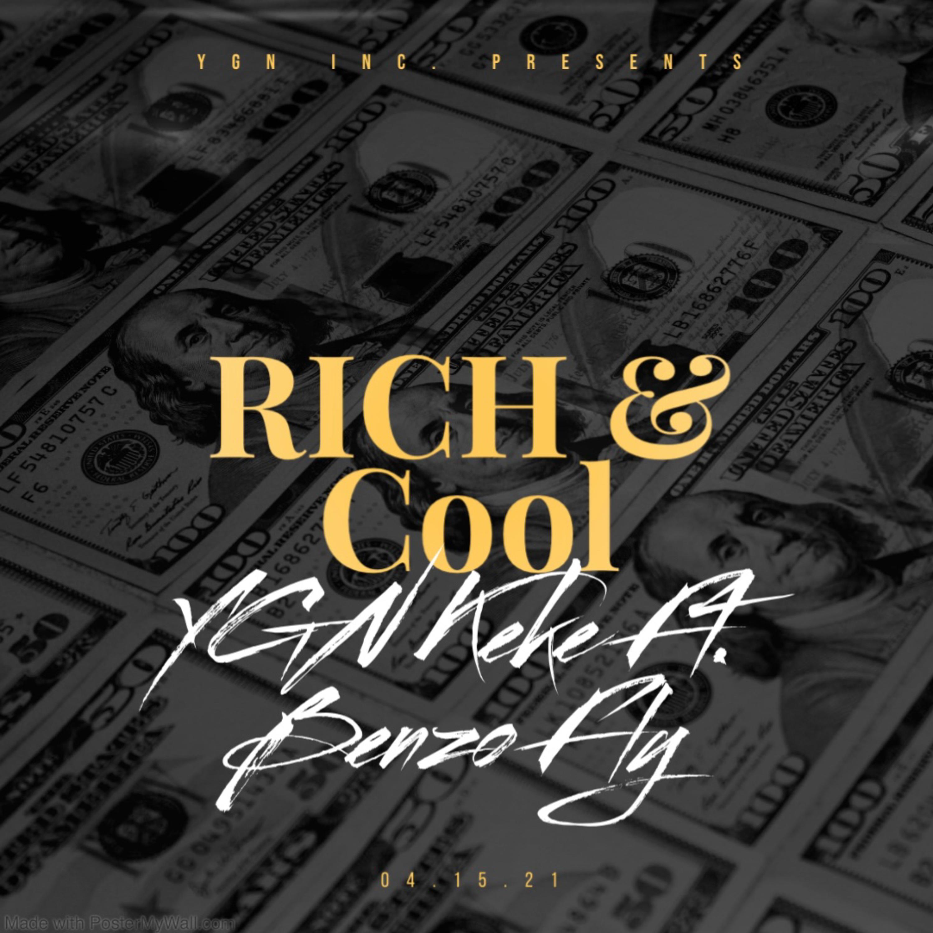 Rich & Cool - YGN Keke/Benzo Fly - 单曲 - 网易云音乐