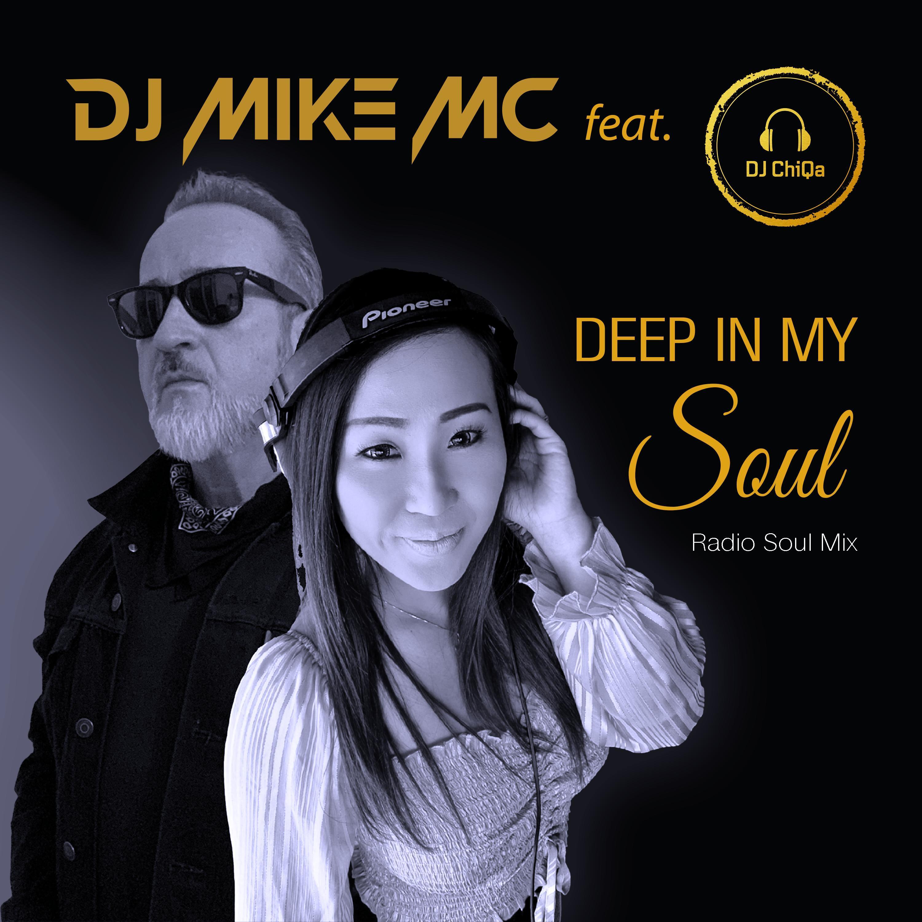 Deep In My Soul (Radio Soul Mix) (feat. DJ Chiqa) - DJ Mike MC/DJ ChiQa ...
