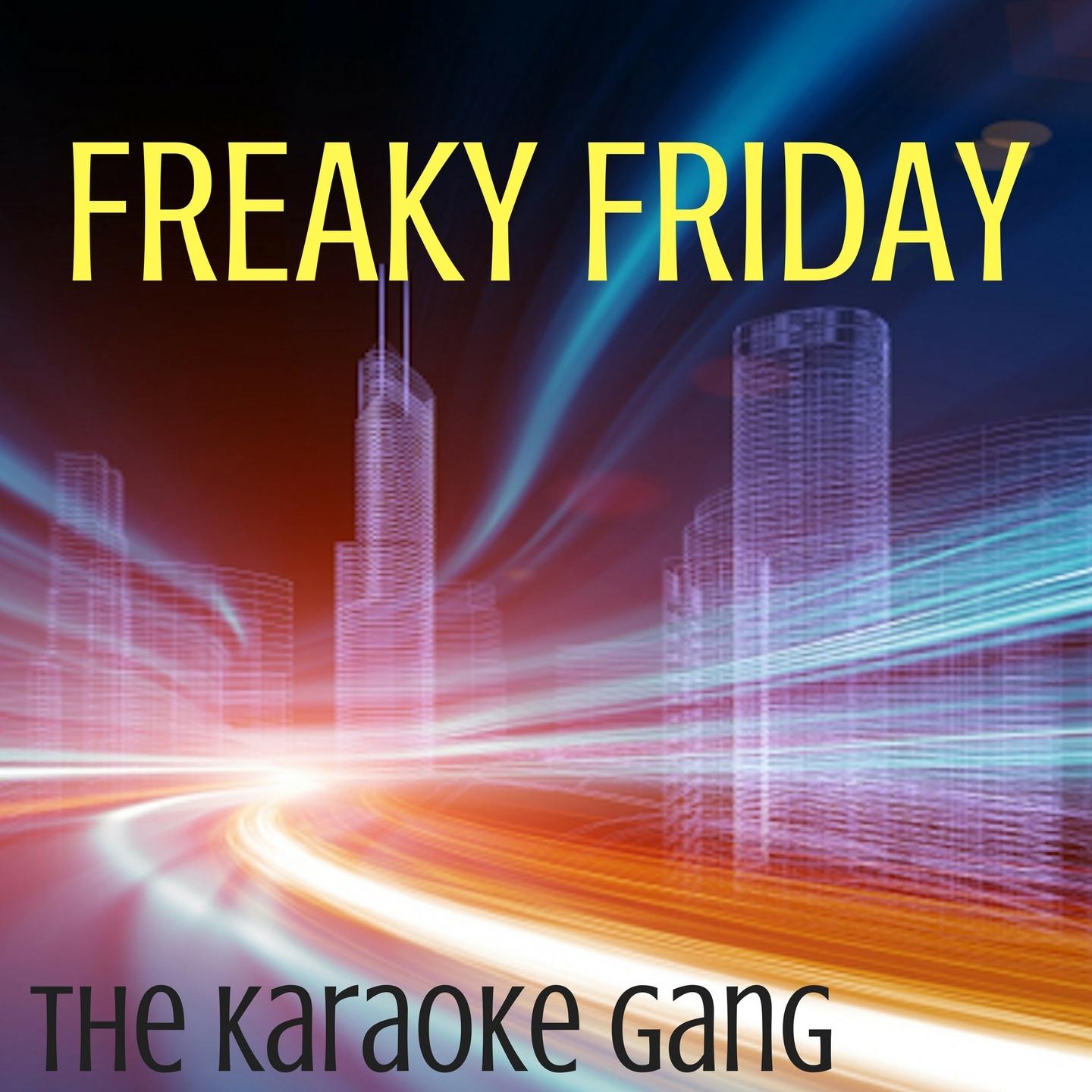Freaky Friday (Karaoke Version) (Originally Performed by Lil ***** and ...