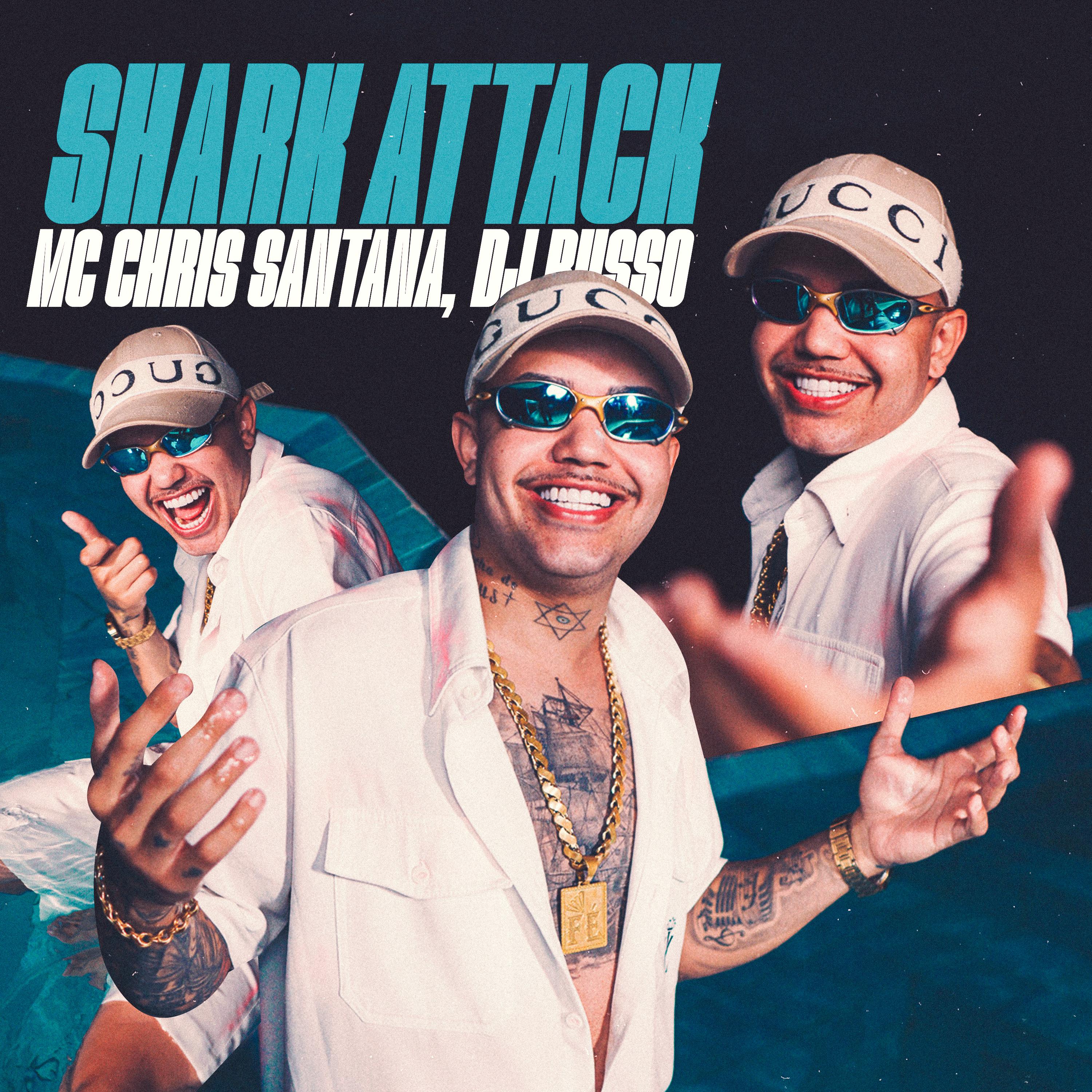 Shark Attack - DJ Russo/Mc Chris Santana - 单曲 - 网易云音乐