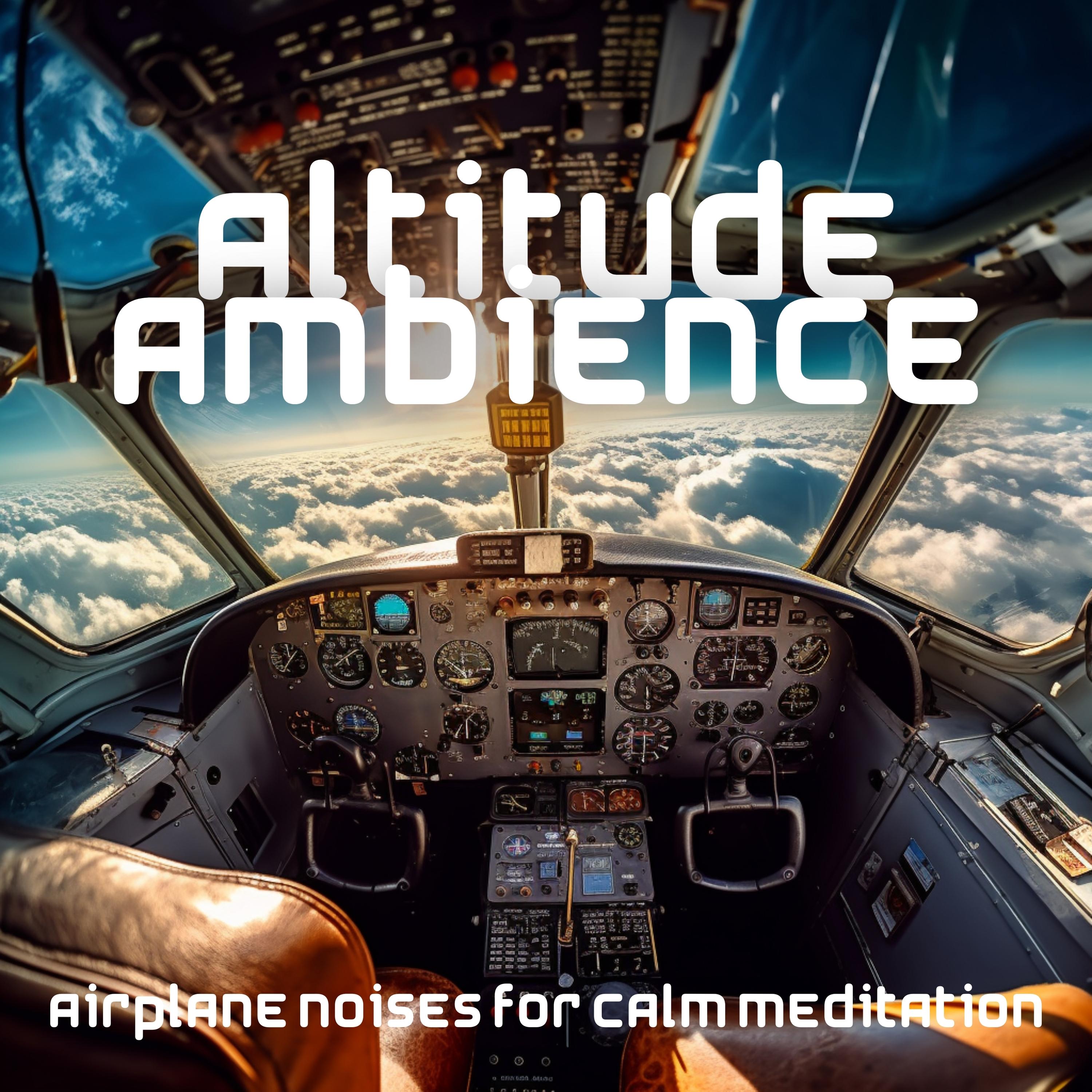 Altitude Ambience: Airplane Noises for Calm Meditation - Airplane ...