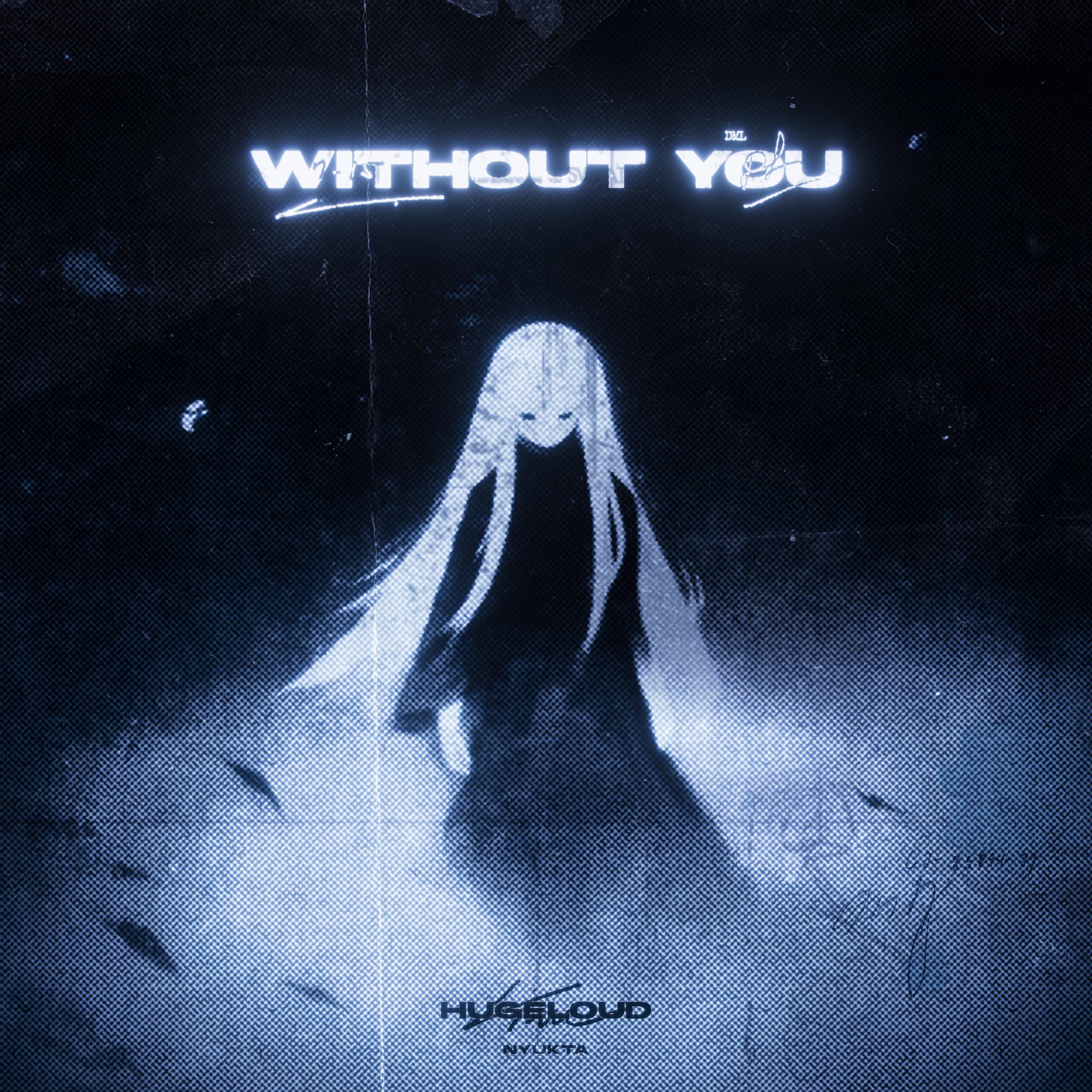 Without You - Hugeloud - 专辑 - 网易云音乐