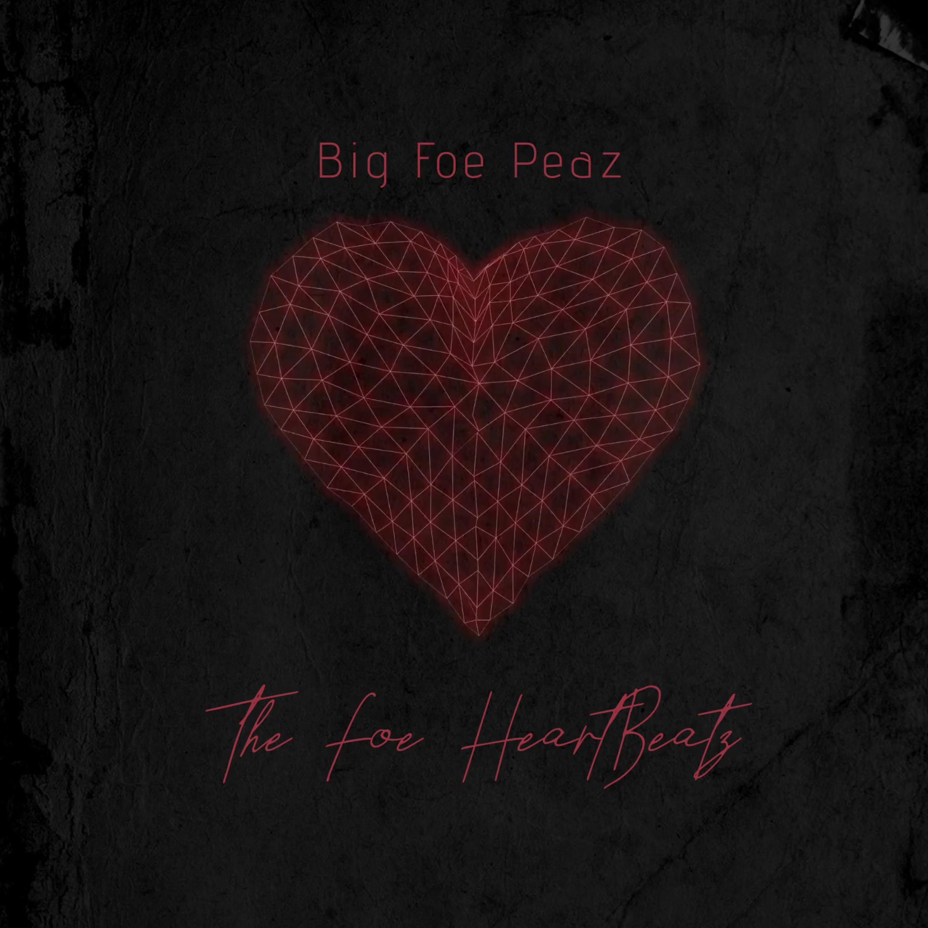The Foe HeartBeatz - Big Foe Peaz - 专辑 - 网易云音乐
