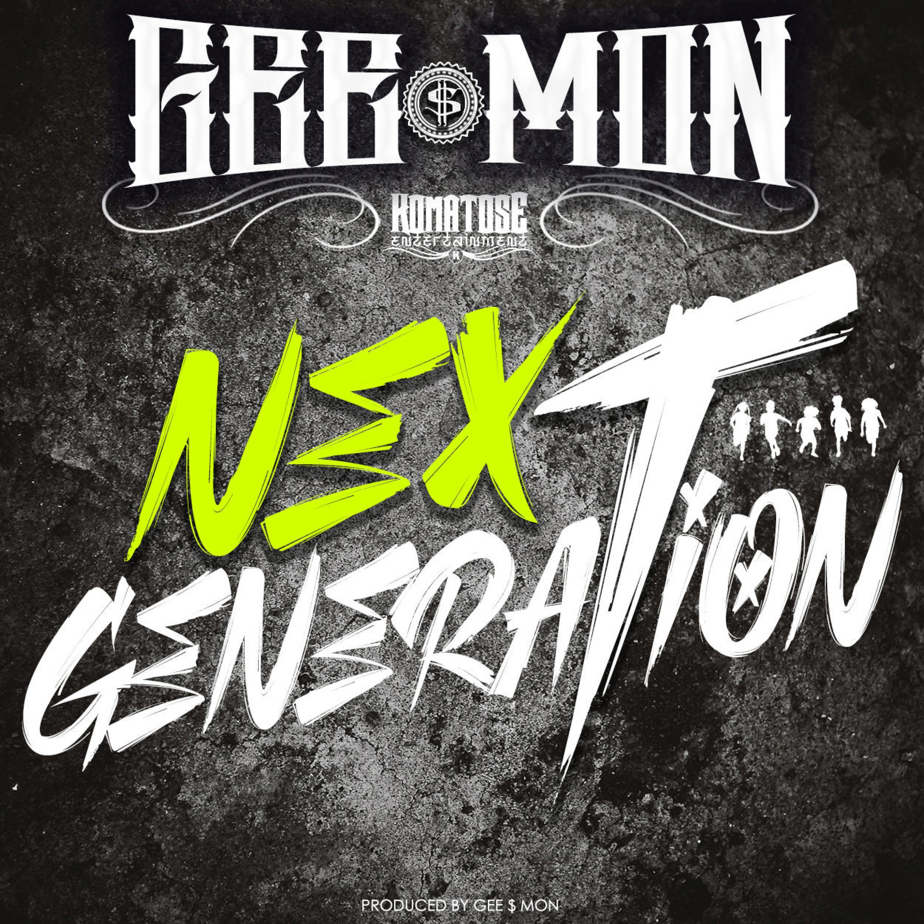 Next Generation - GEE $ MON - 专辑 - 网易云音乐