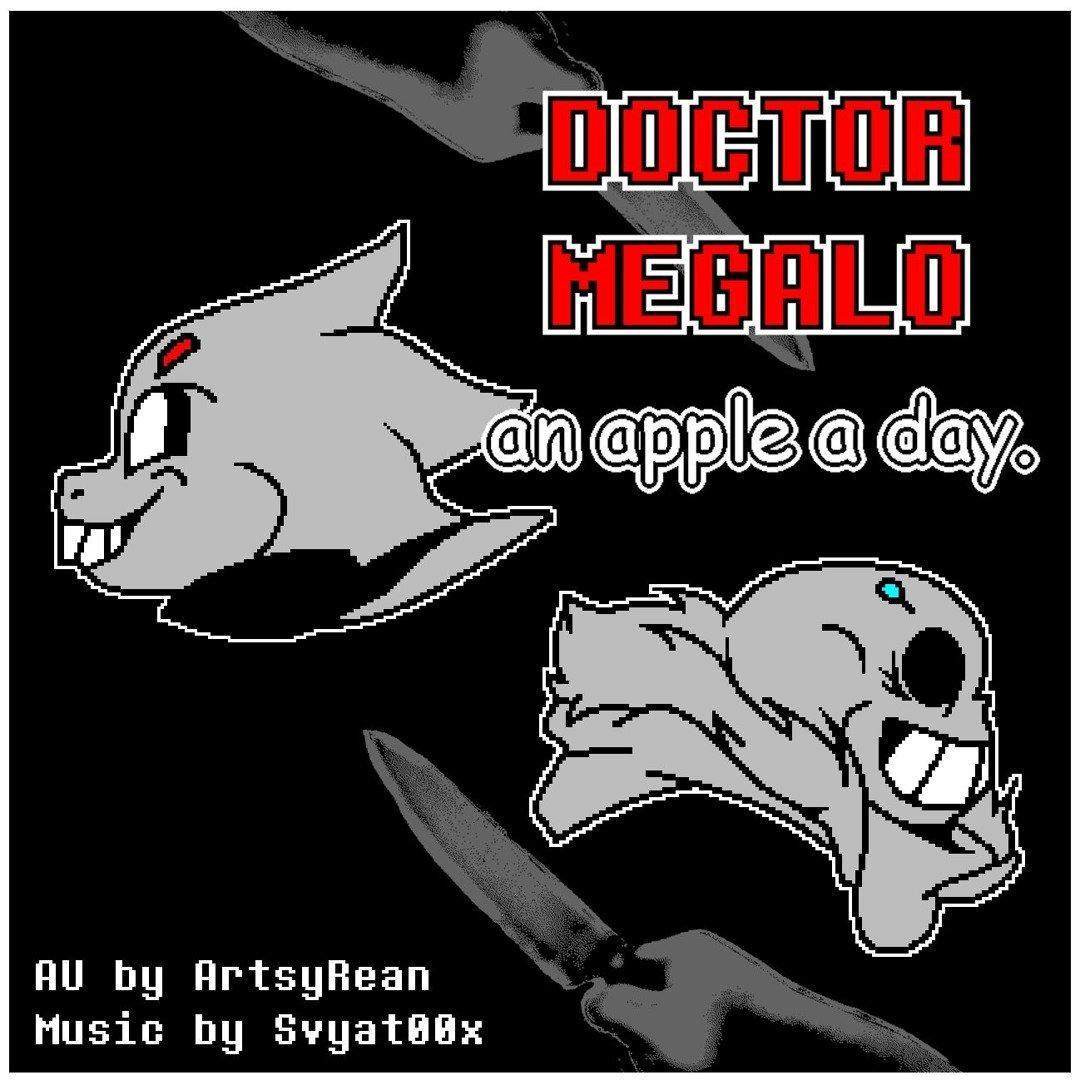 [Undertale：Doctor Megalo] an apple a day. - Undertale/Deltarune 电台（Ver ...