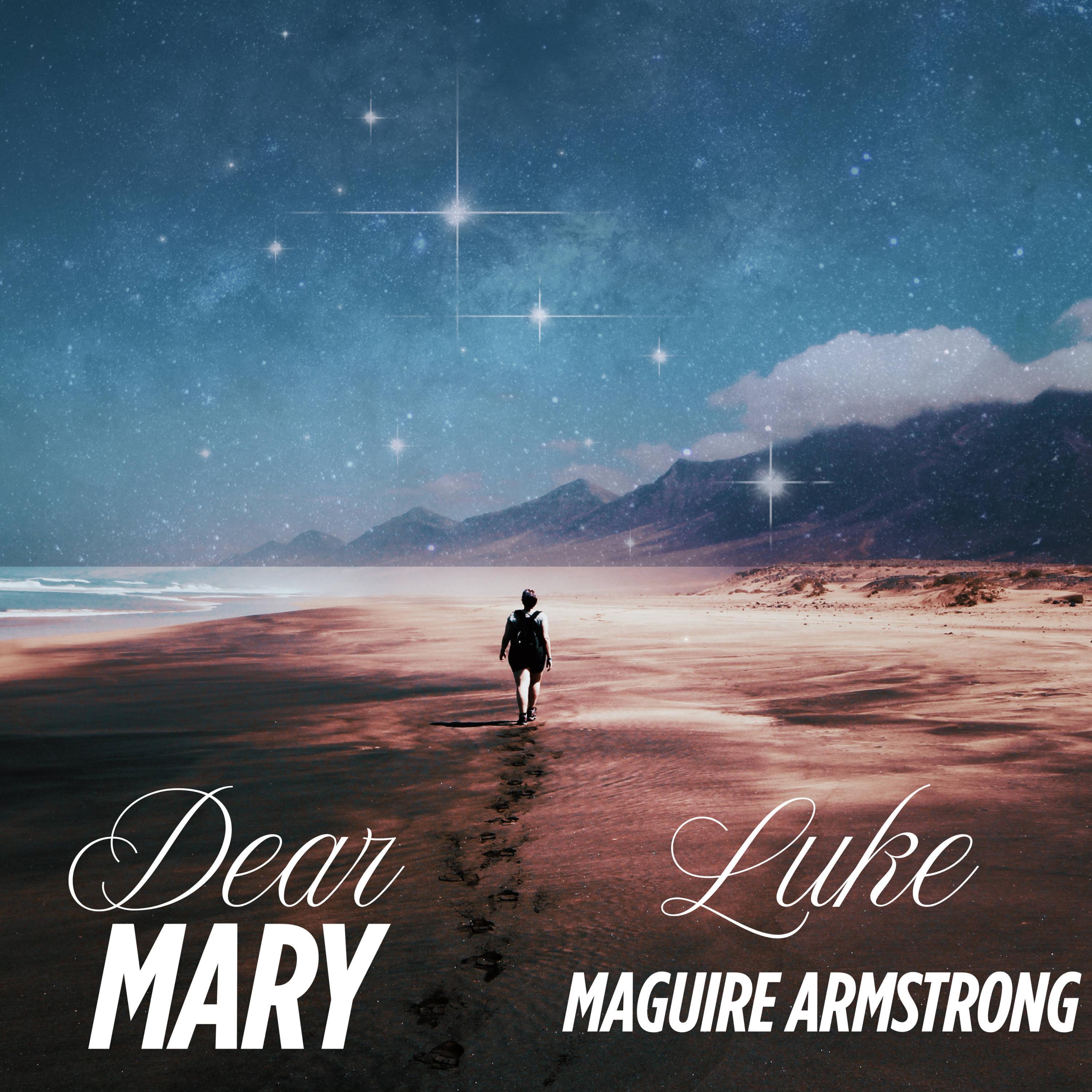 Dear Mary (feat. Chris Giersch) - Luke Maguire Armstrong - 专辑 - 网易云音乐