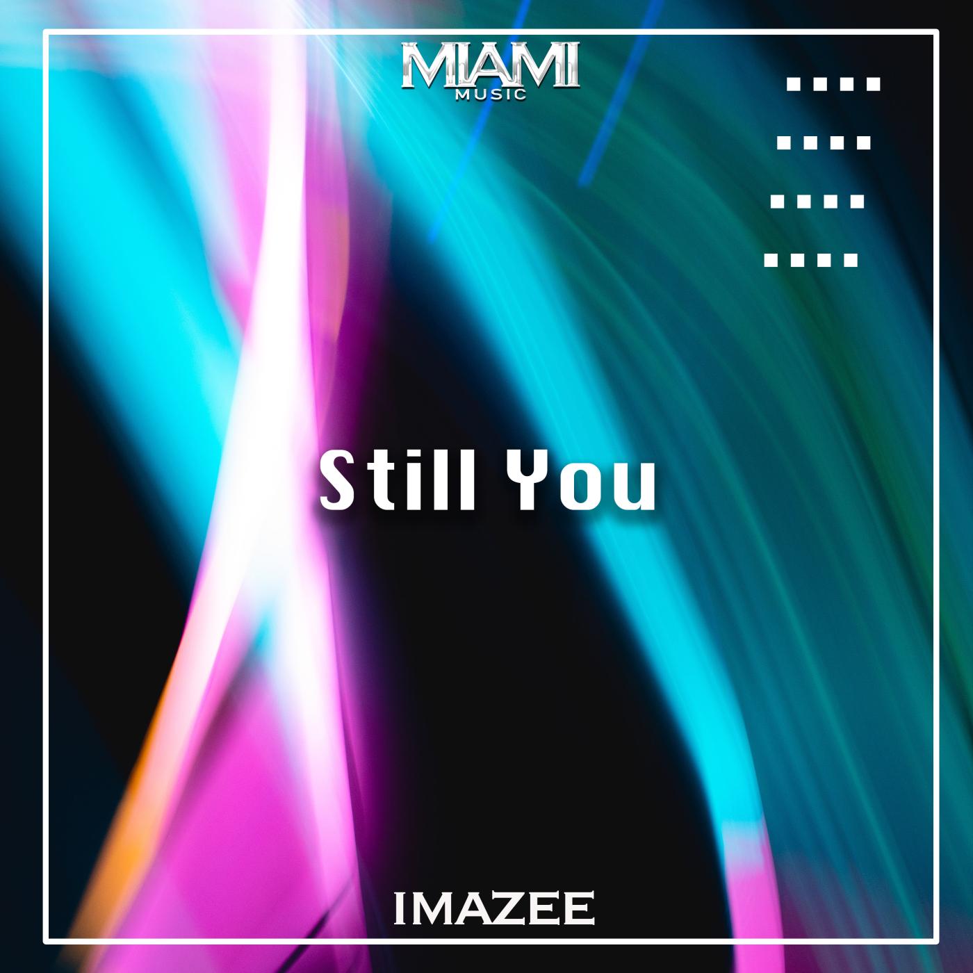 Still You - Imazee - 单曲 - 网易云音乐