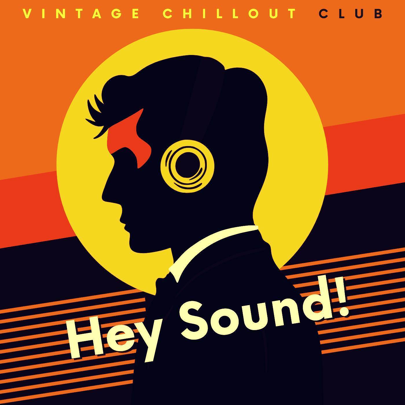 Hey Sound! (Where are you Remix) - Vintage Chillout Club/The Infinite ...